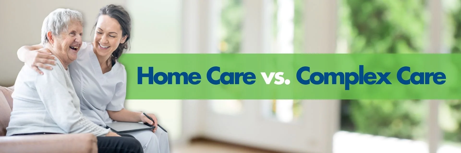 Home Care vs. Complex Care | Ambition24direct