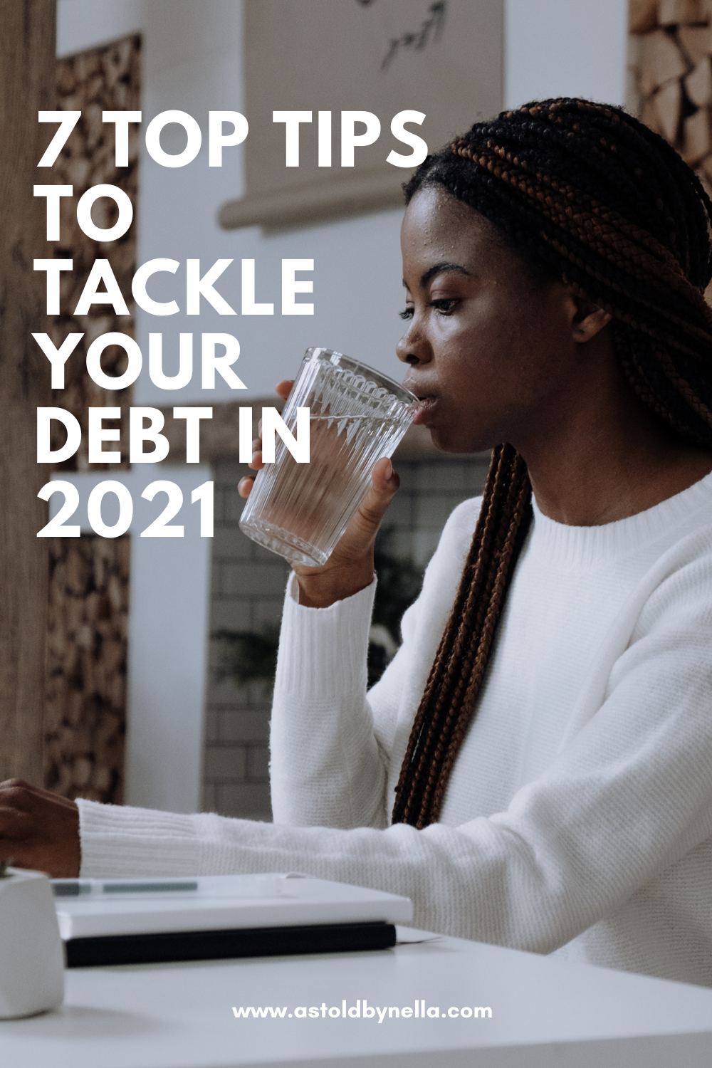 7 Top tips to tackle your debt in 2021 — As Told By Nella | Travel ...