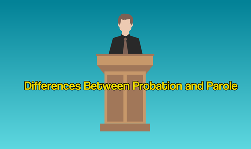 Differences Between Probation and Parole | Blog