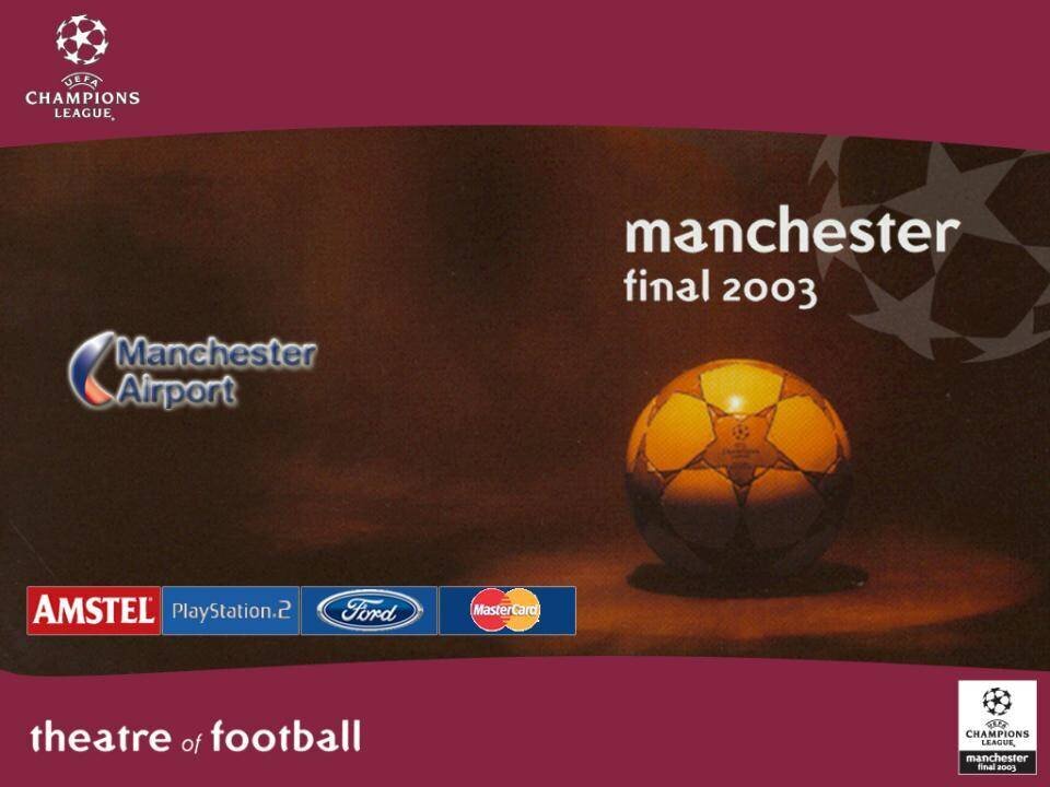 UEFA Champions League 28 May 2003 — The Aviation Society