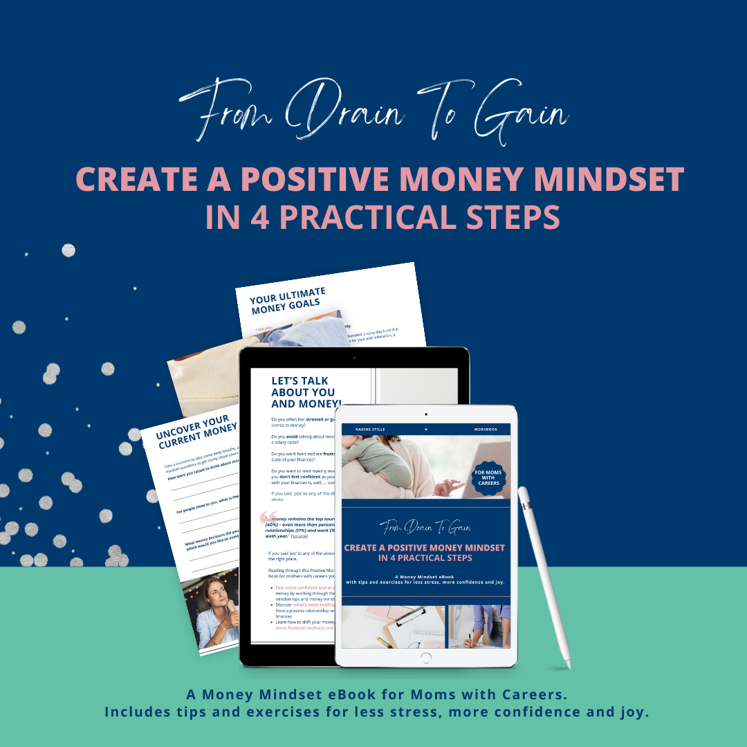 From Drain to Gain: Create a positive Money Mindset in 4 Practical ...