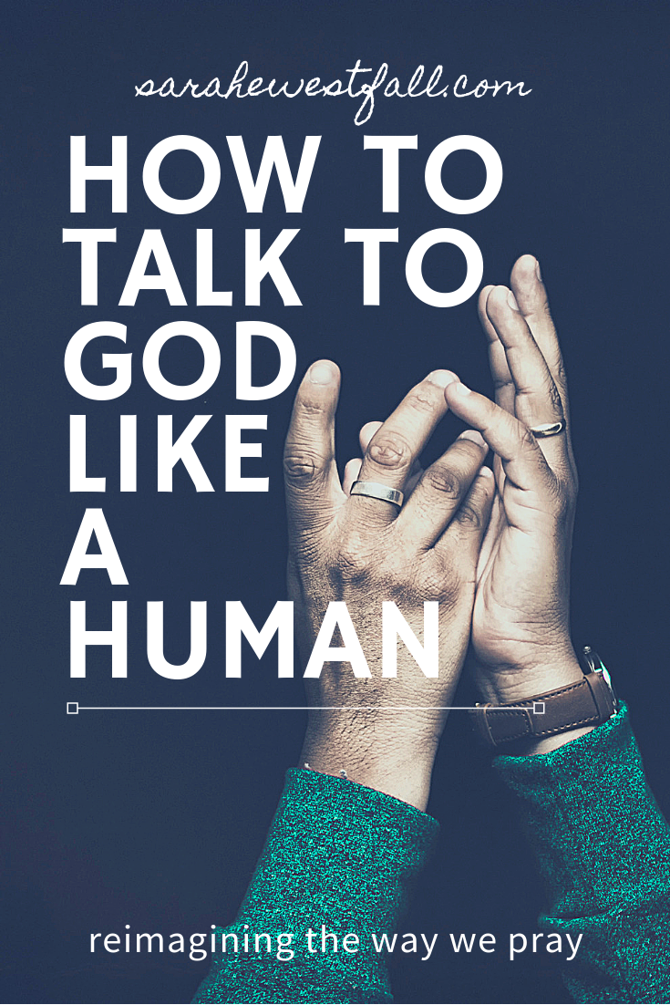 How to Talk to God Like a Human