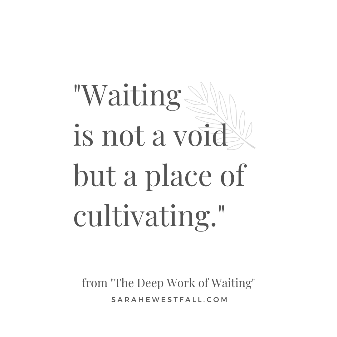 The Deep Work of Waiting