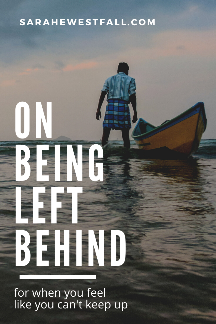 On Being Left Behind