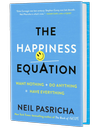 The Happiness Equation — Neil Pasricha