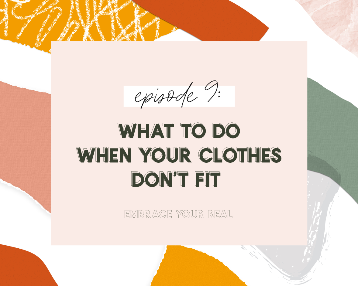 What to Do When Your Clothes Don't Fit — Julie Ledbetter