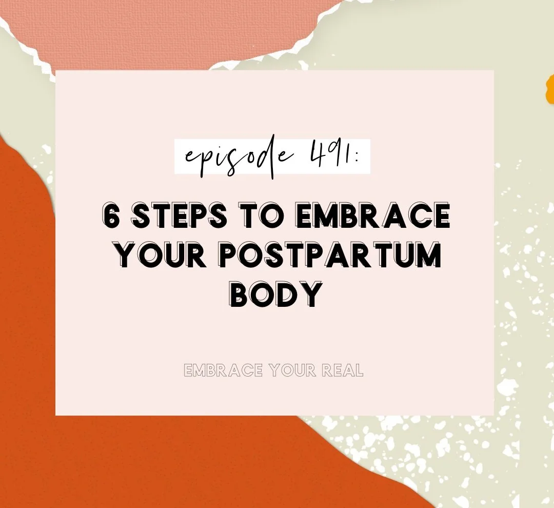 6 Steps to Embrace your Postpartum Body — Julie Ledbetter