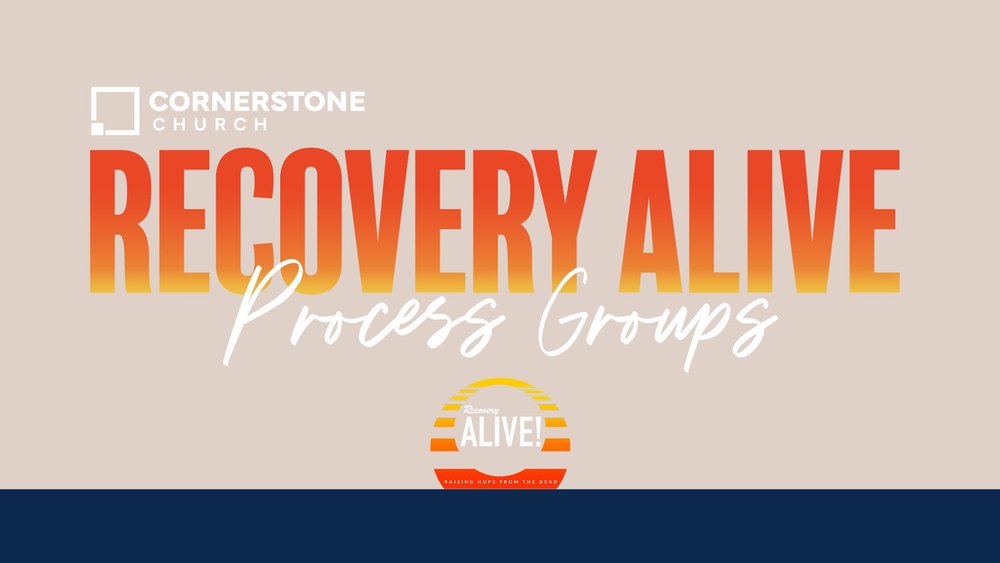 Recovery Alive — Cornerstone Church