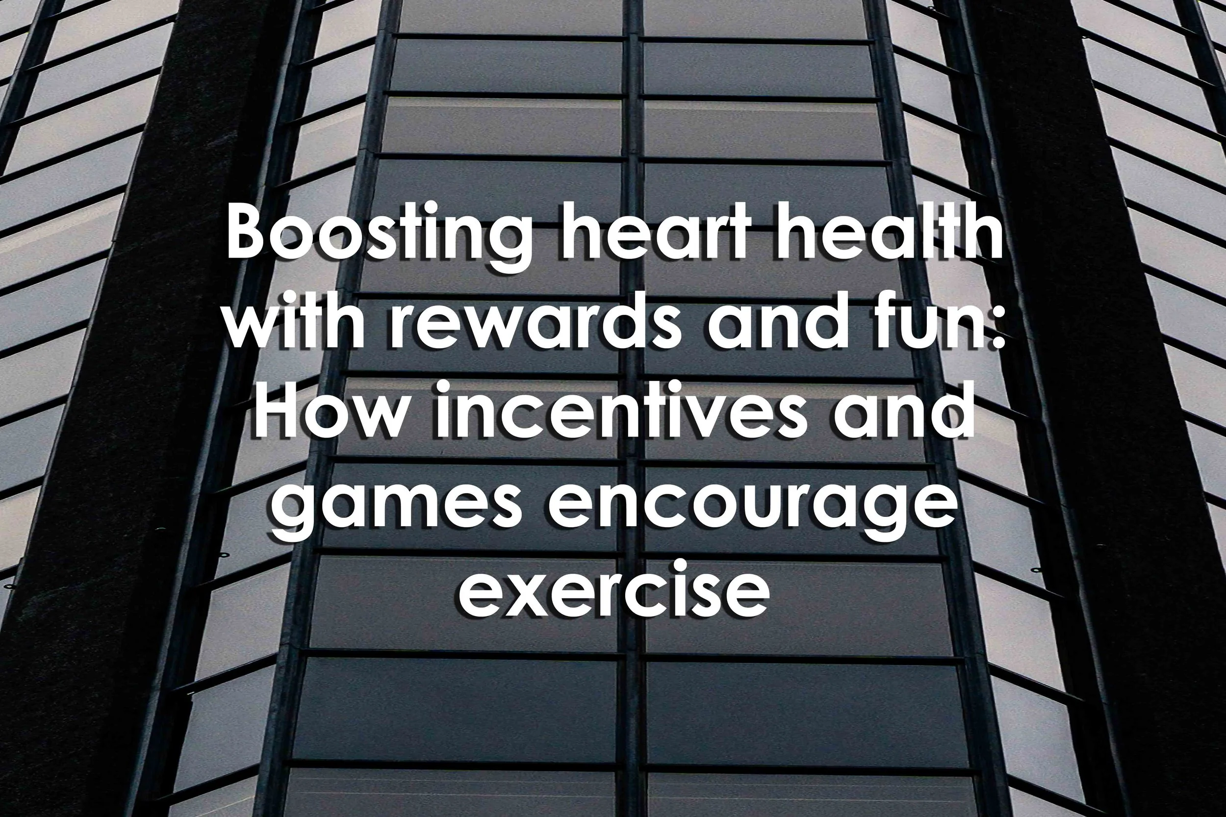 Boosting heart health with rewards and fun: How incentives and games ...