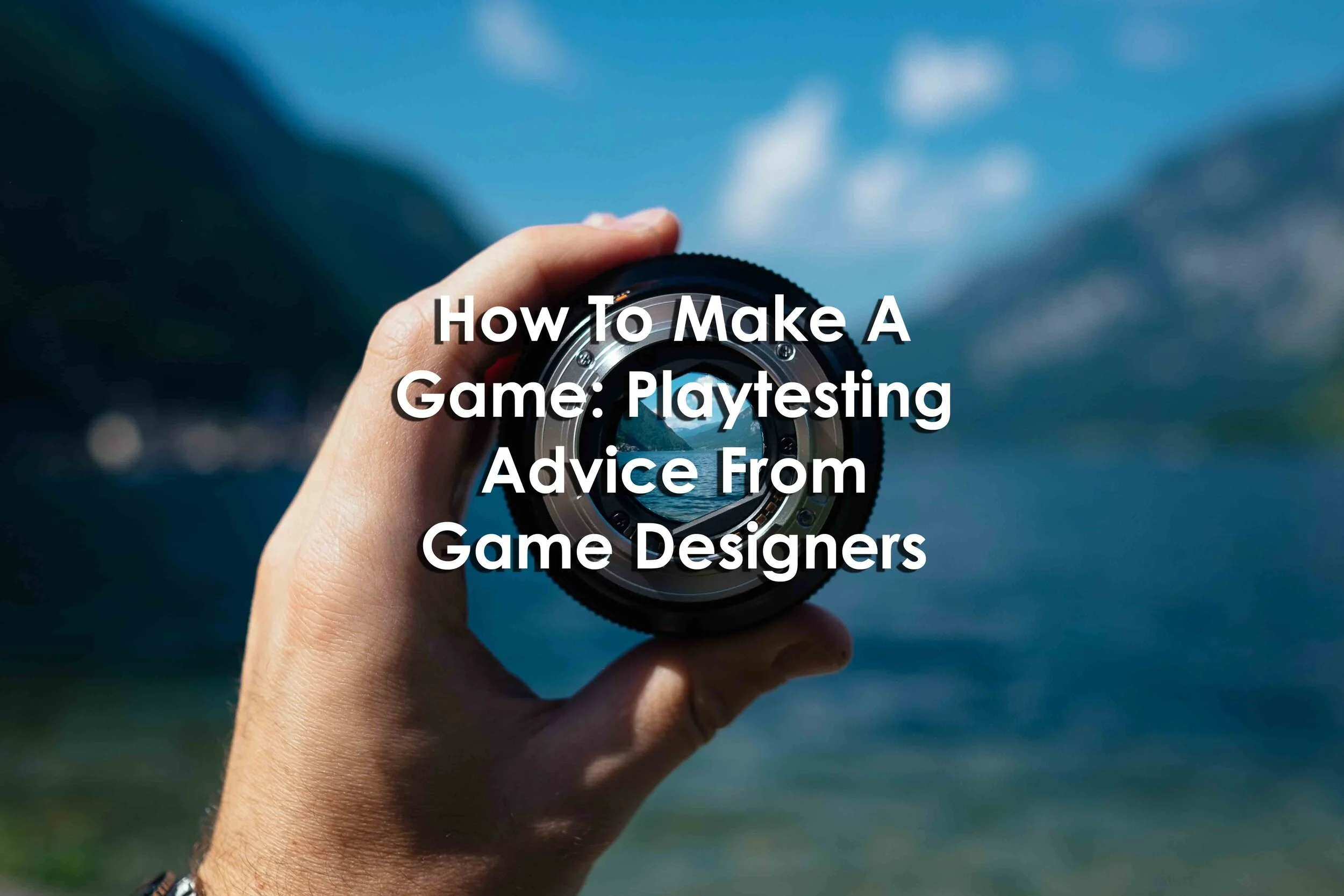 How To Make A Game: Playtesting Advice From Game Designers — University XP