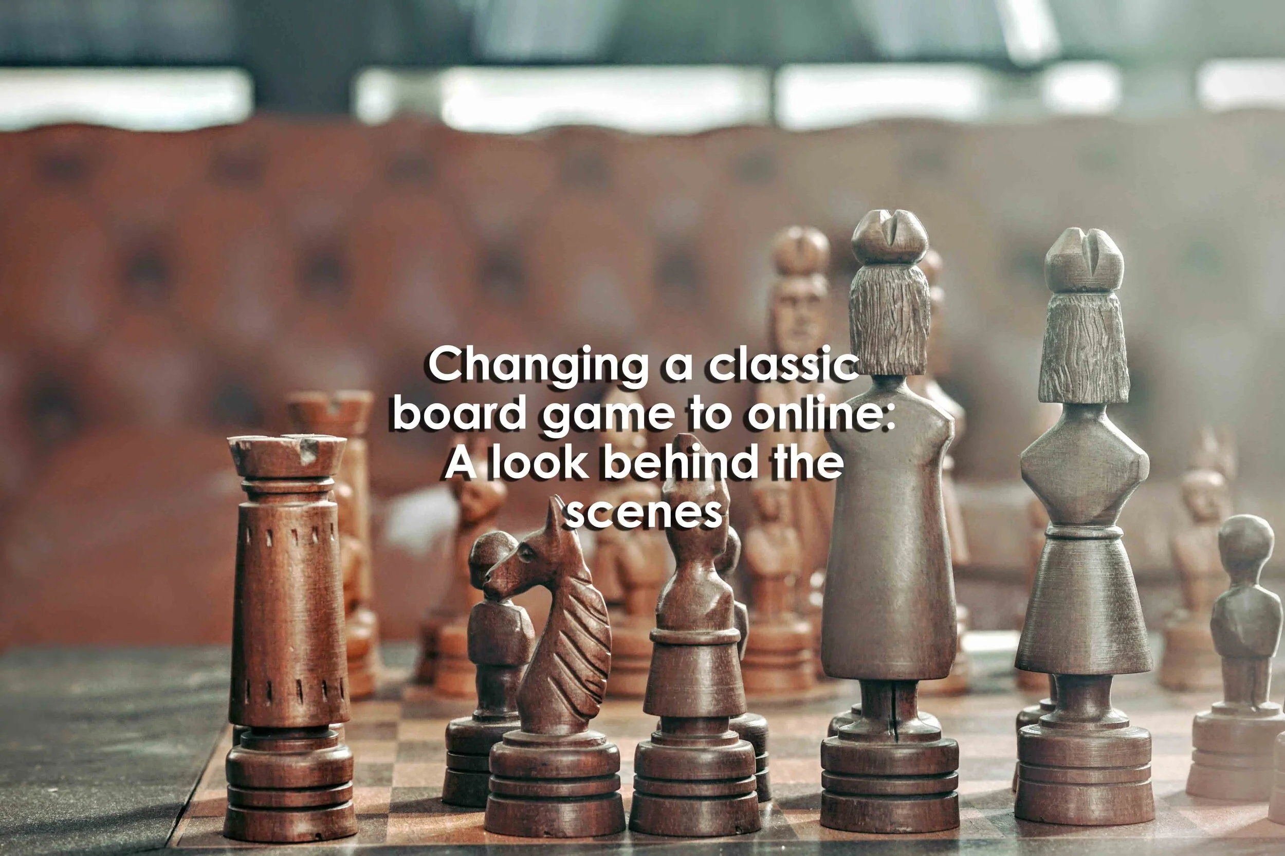 Changing a classic board game to online: A look behind the scenes ...