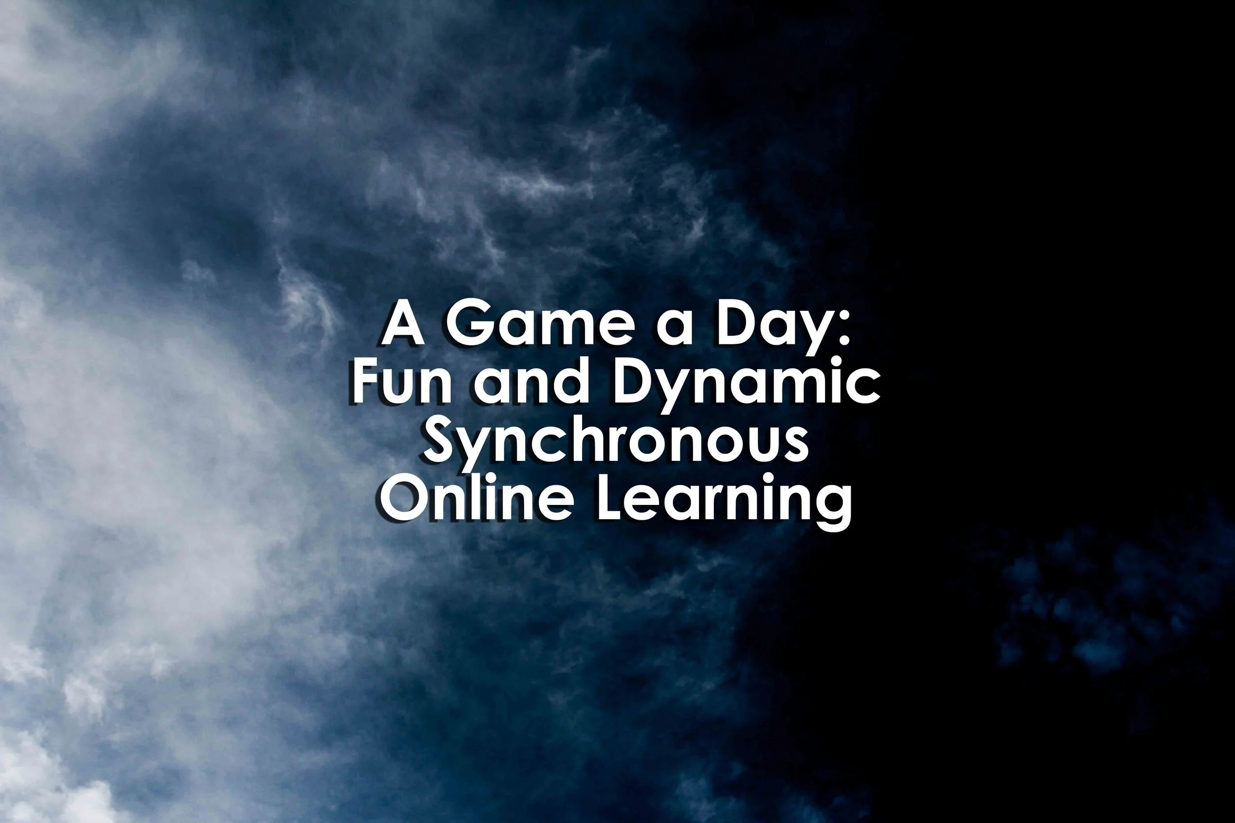 A Game a Day: Fun and Dynamic Synchronous Online Learning — University XP