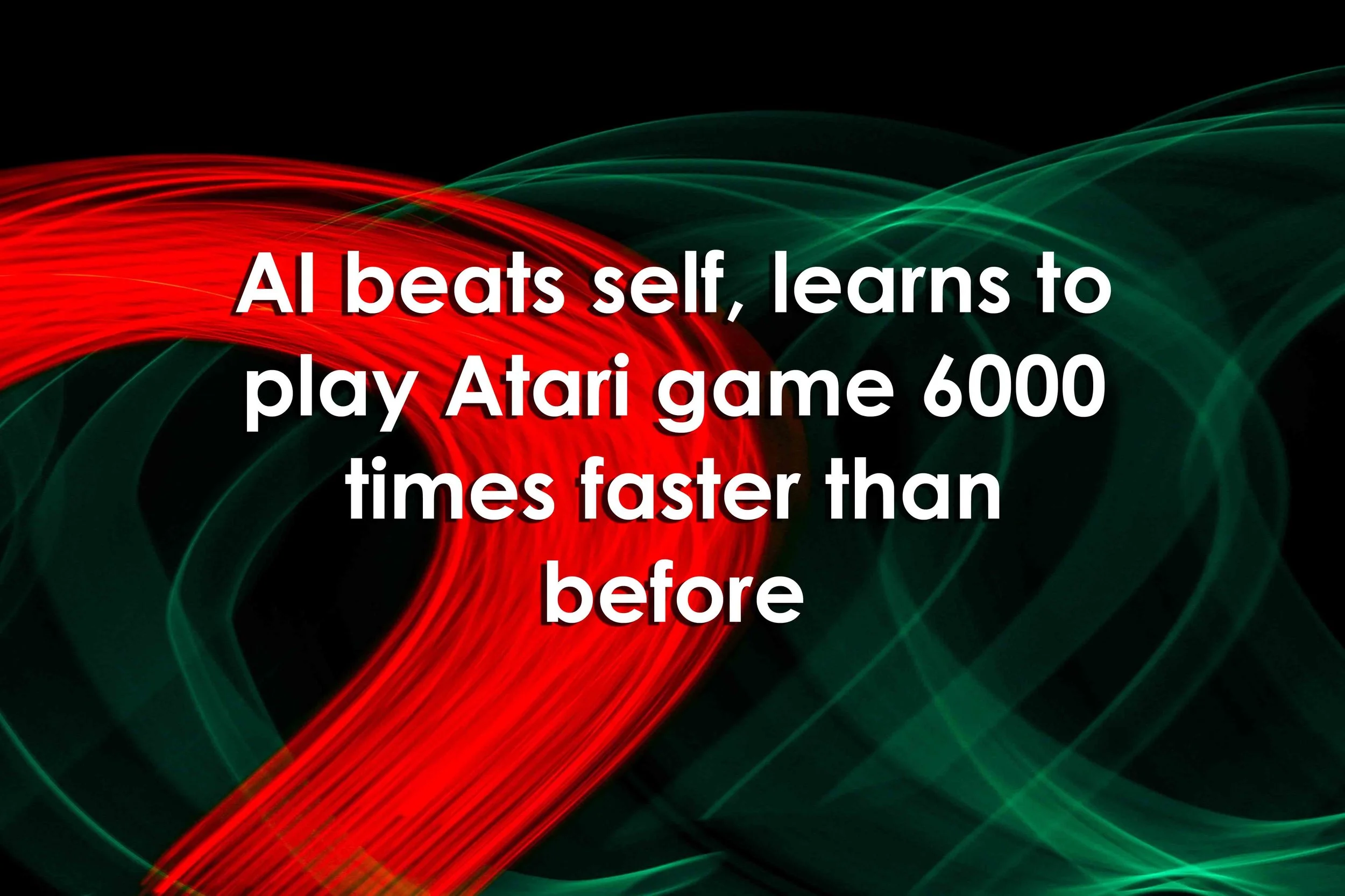 AI beats self, learns to play Atari game 6000 times faster than before ...