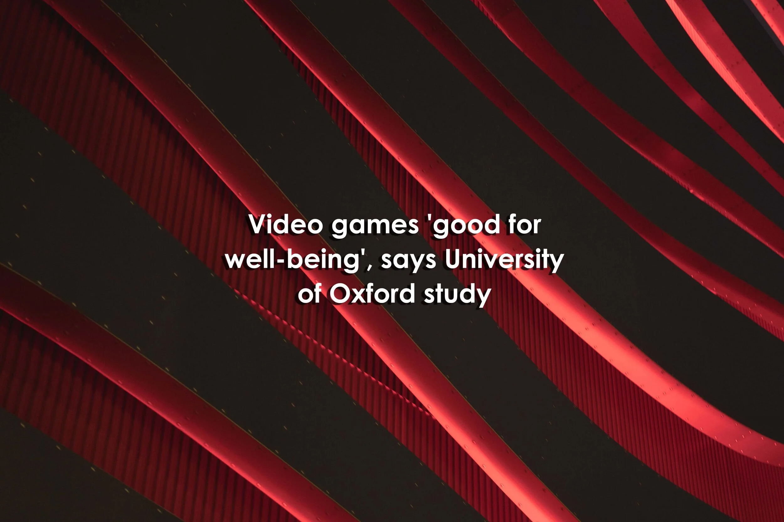Video games 'good for well-being', says University of Oxford study ...