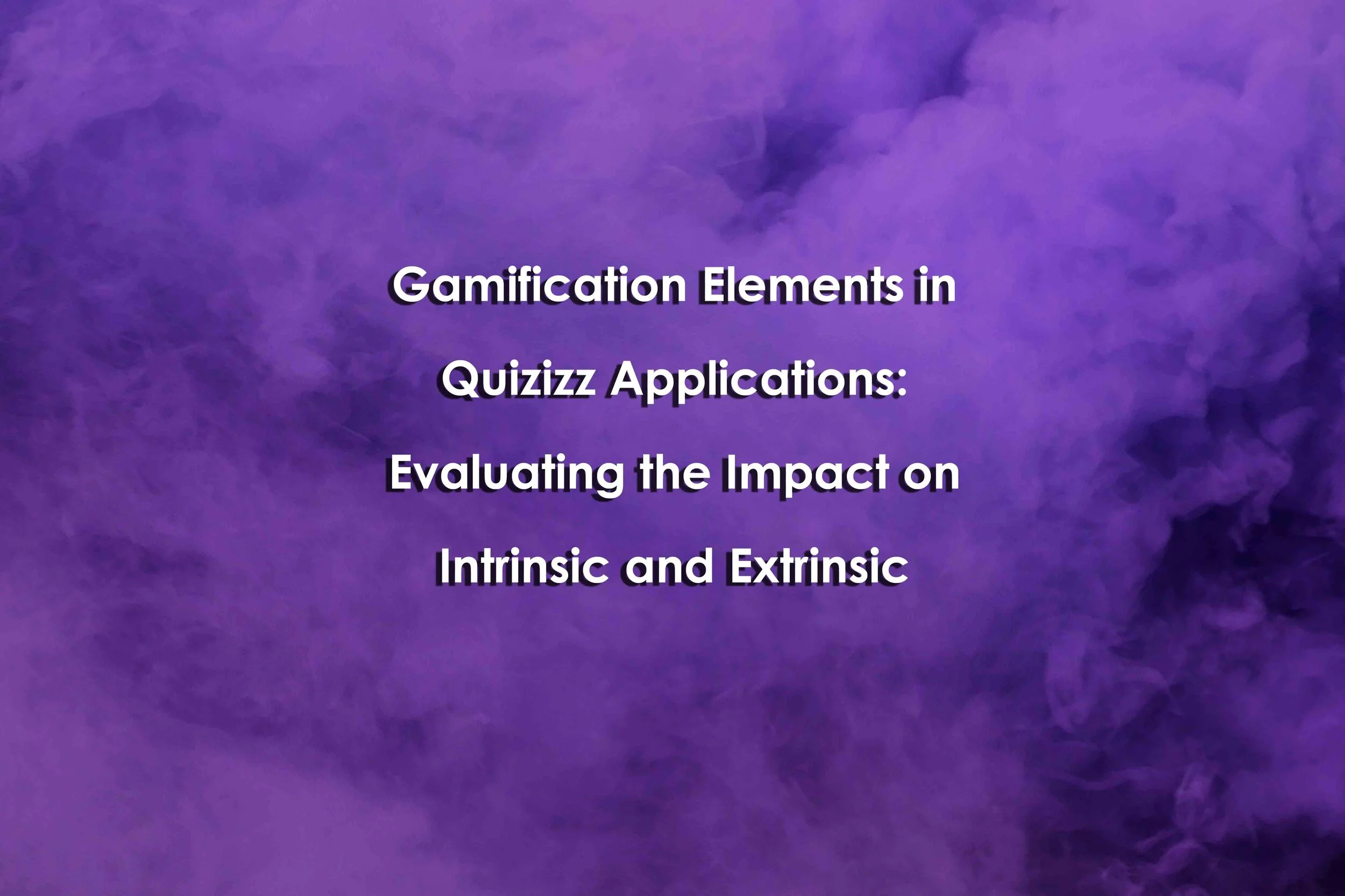 Gamification Elements in Quizizz Applications: Evaluating the Impact on Intrinsic and Extrinsic ...
