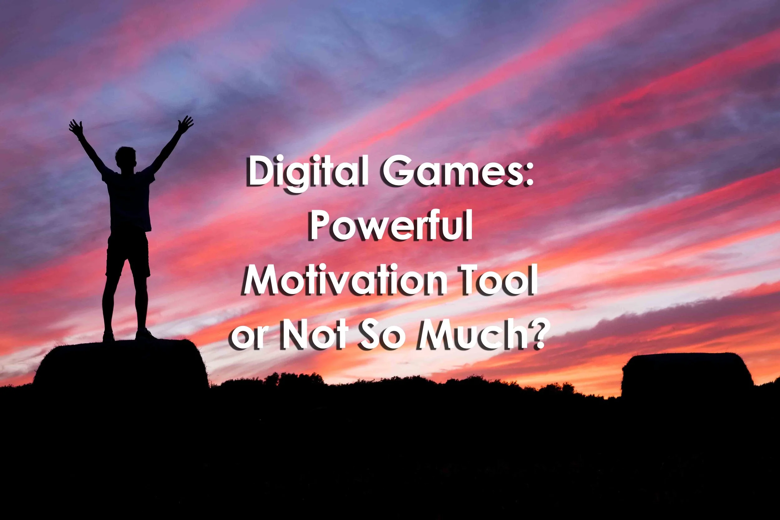 Digital Games: Powerful Motivation Tool or Not So Much? — University XP