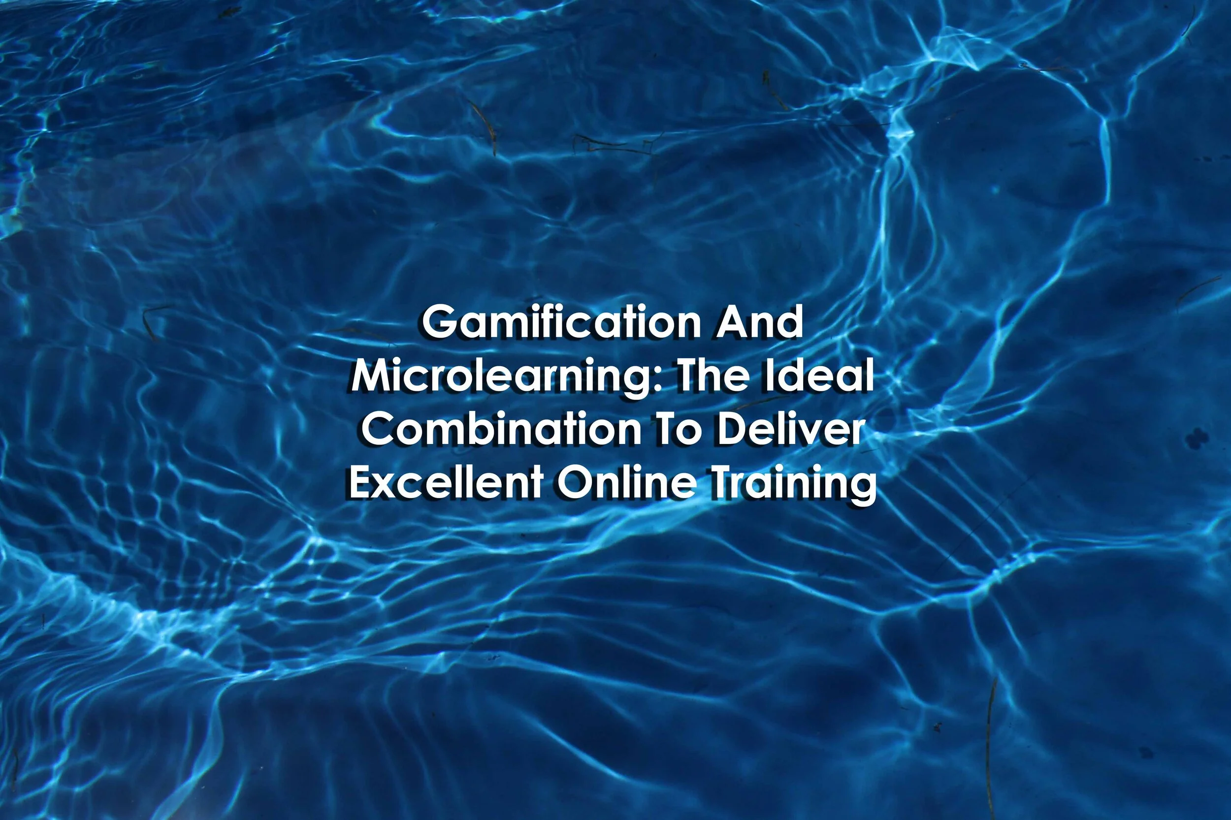 Gamification And Microlearning: The Ideal Combination To Deliver ...
