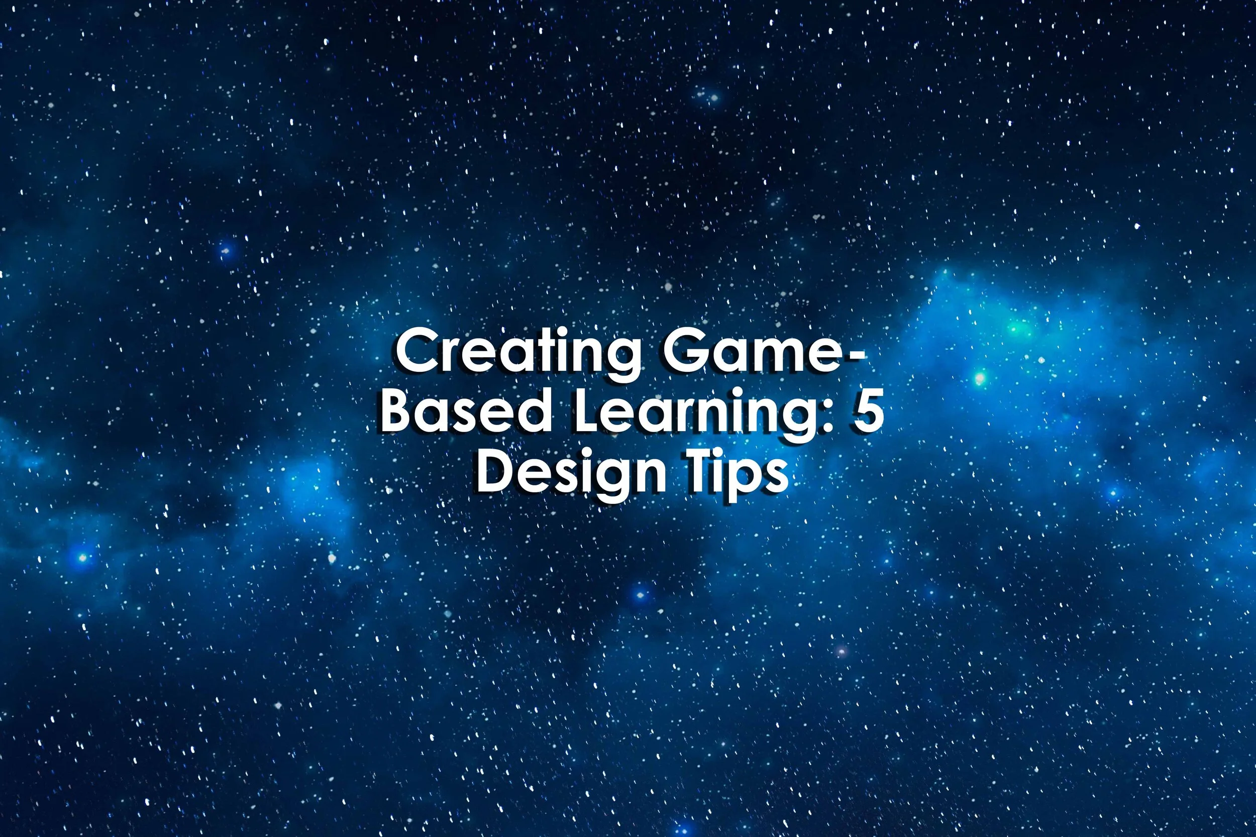 Creating Game-Based Learning: 5 Design Tips — University XP