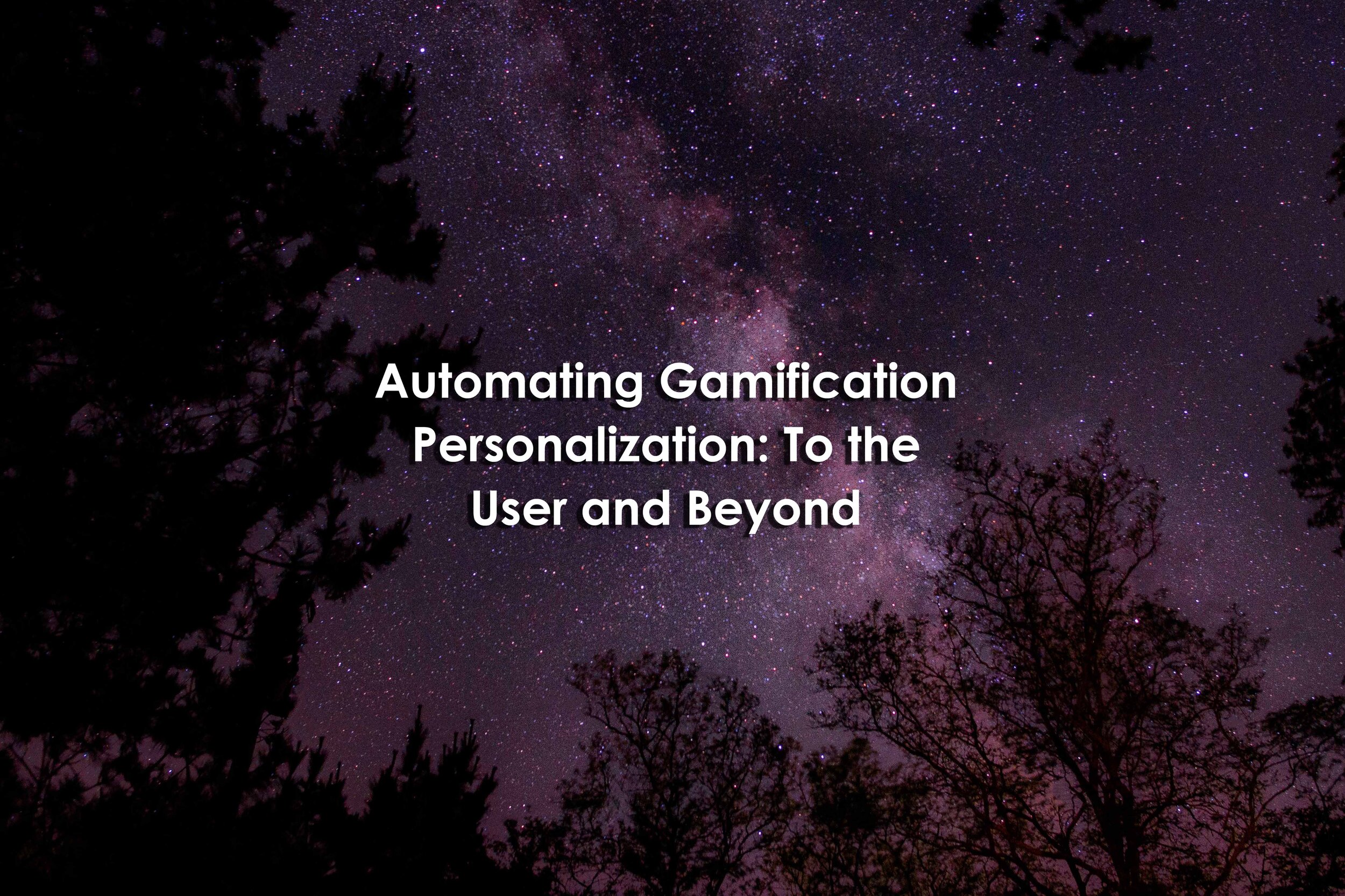 Automating Gamification Personalization: To the User and Beyond ...