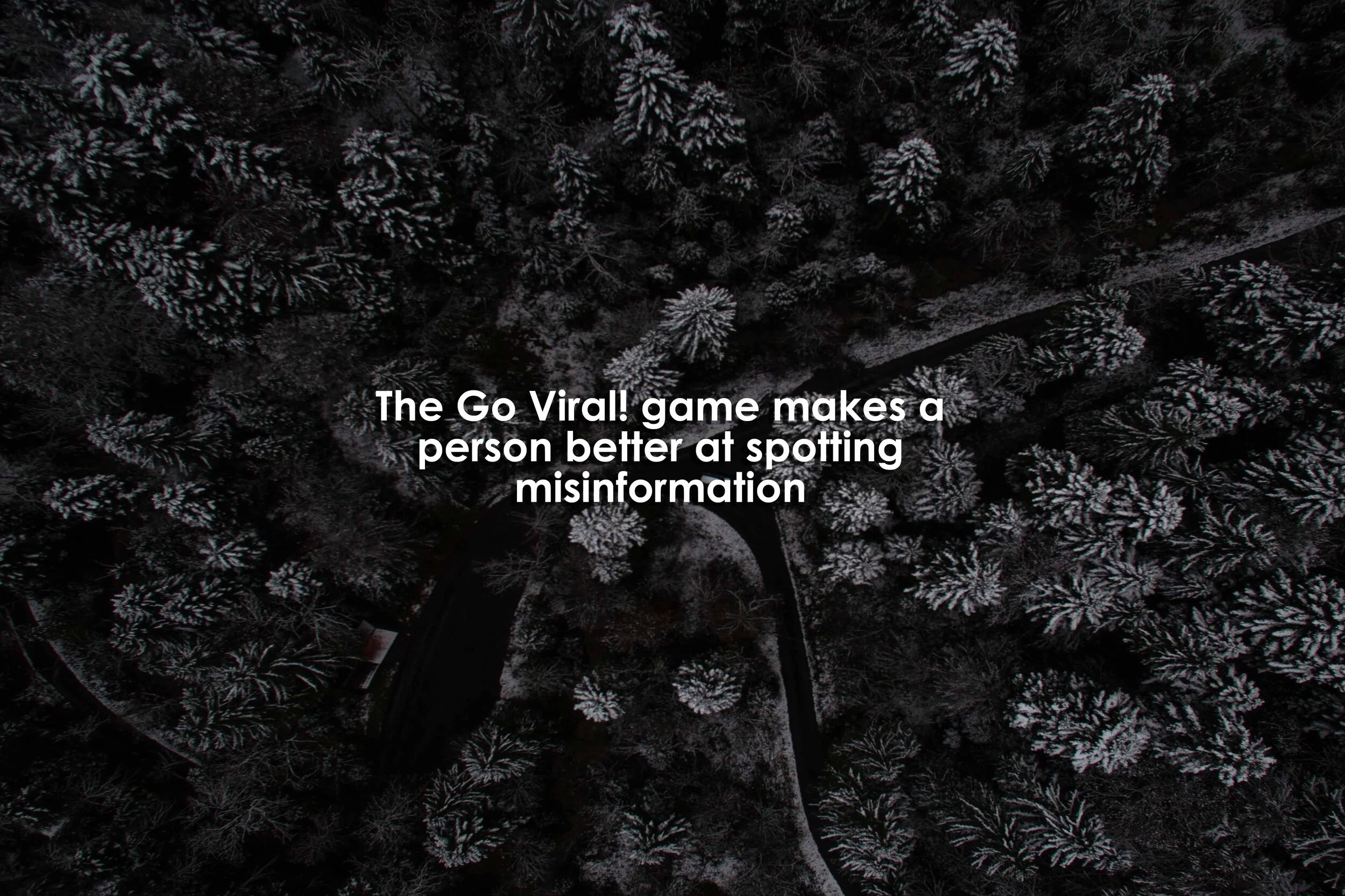 The Go Viral! game makes a person better at spotting misinformation ...
