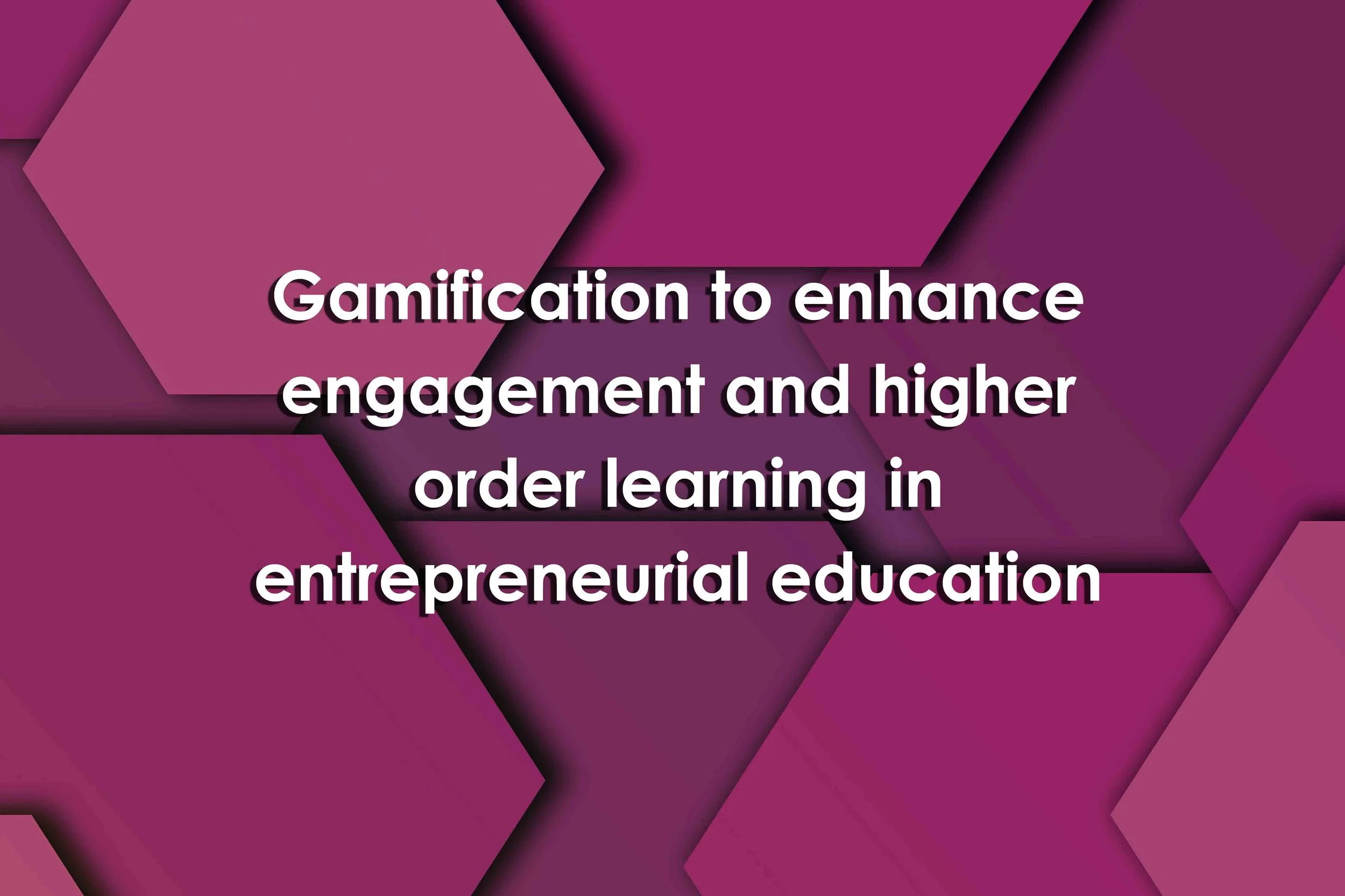 Gamification to enhance engagement and higher order learning in entrepreneurial education ...