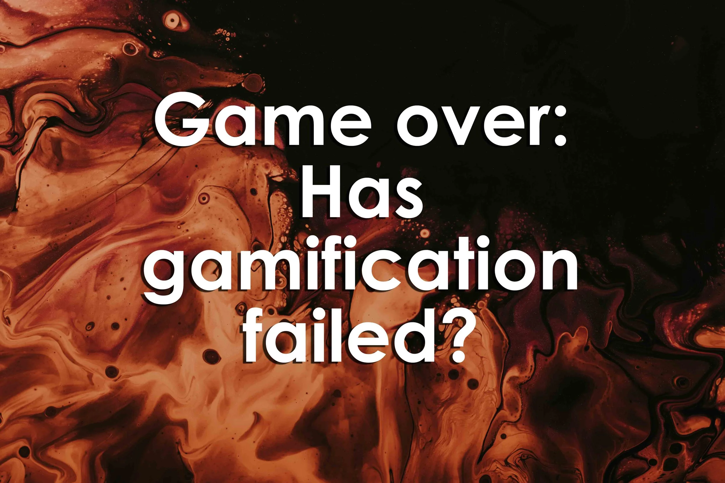 Game over: Has gamification failed? — University XP