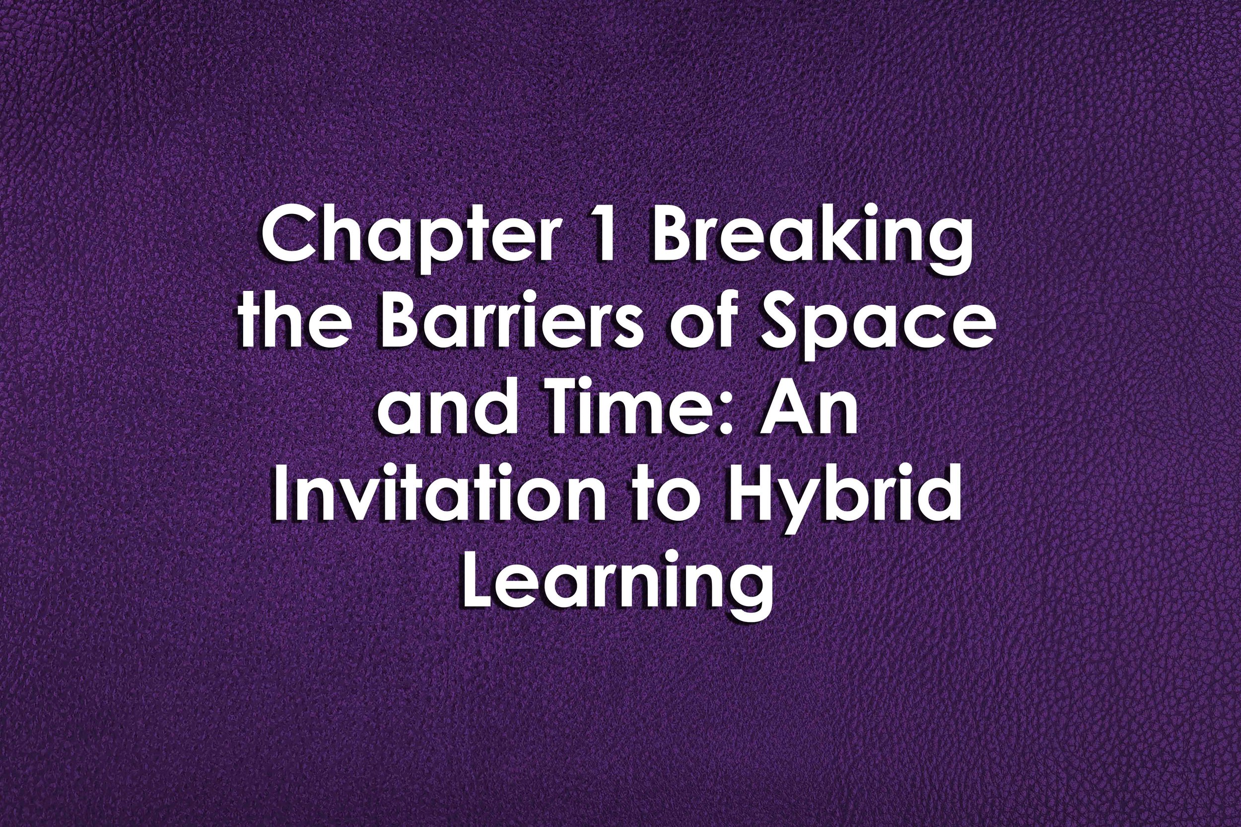 Chapter 1 Breaking the Barriers of Space and Time: An Invitation to ...