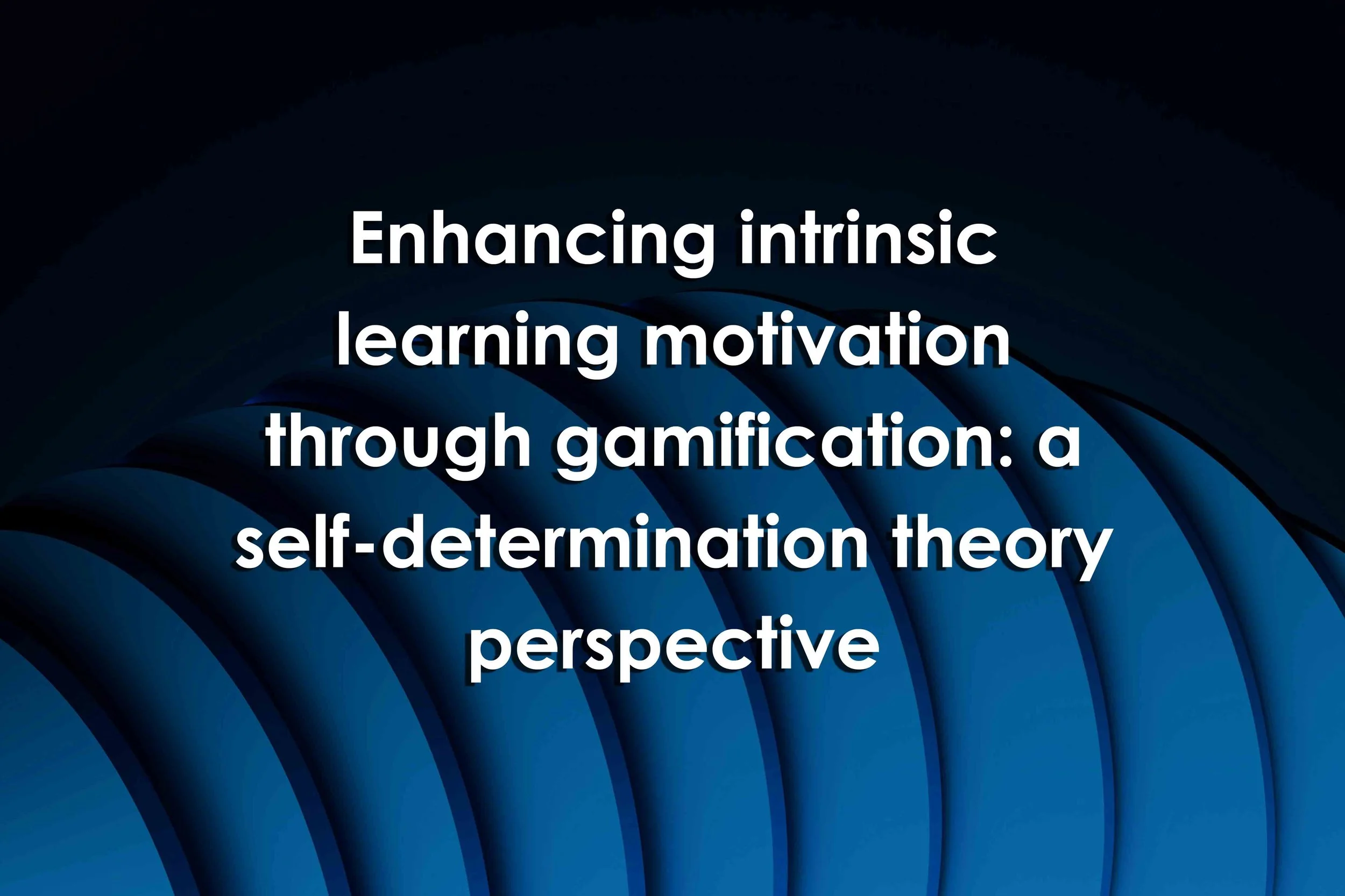 Enhancing intrinsic learning motivation through gamification: a self ...