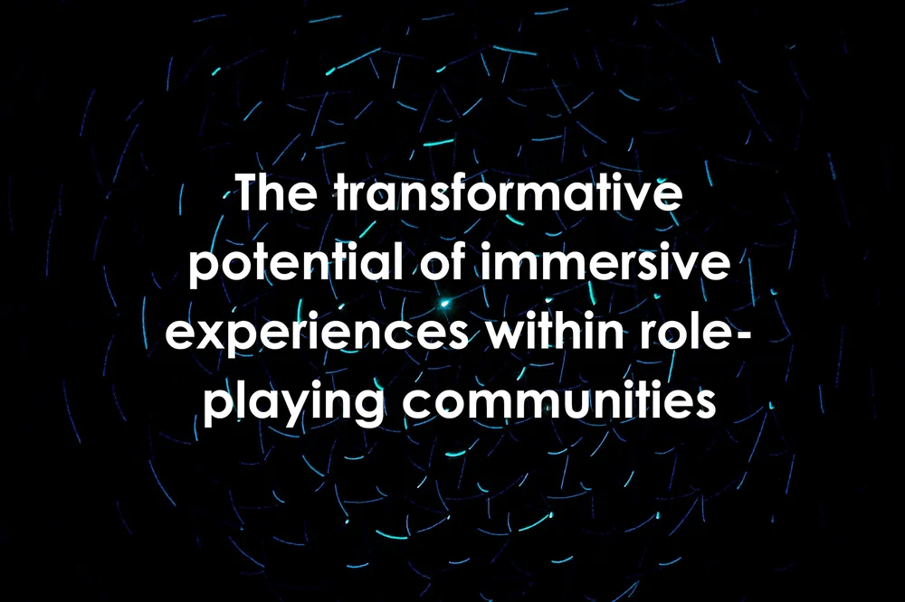 The transformative potential of immersive experiences within role ...