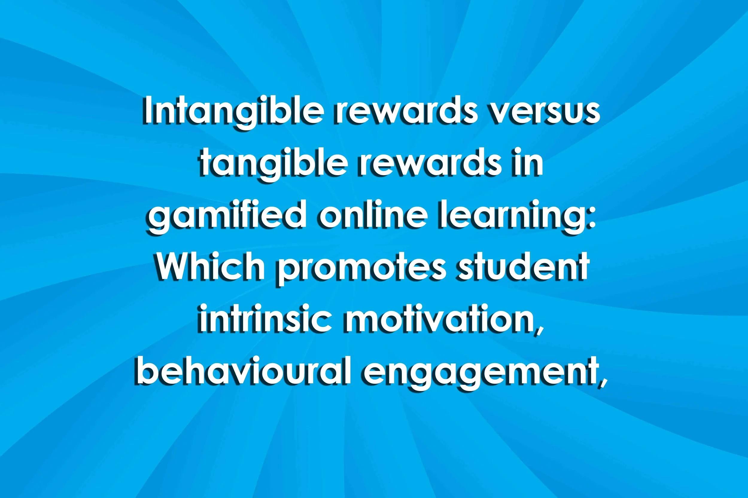 Intangible rewards versus tangible rewards in gamified online learning ...