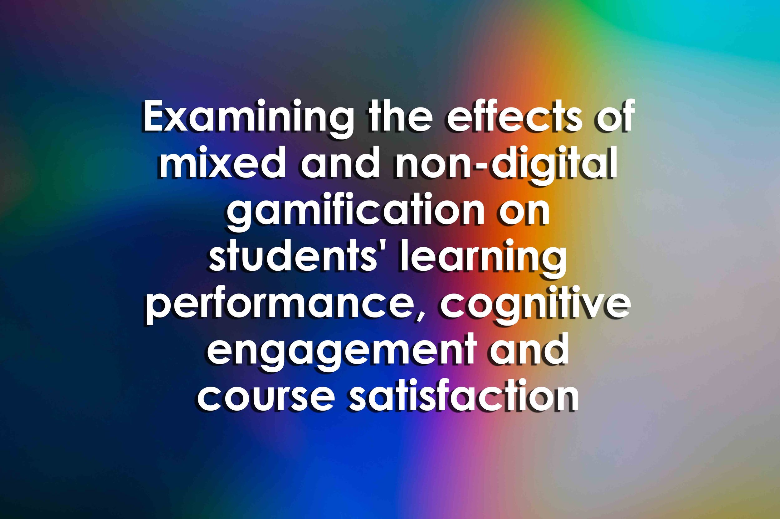 Examining the effects of mixed and non-digital gamification on students ...