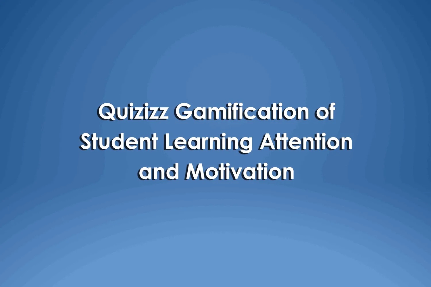 Quizizz Gamification of Student Learning Attention and Motivation — University XP