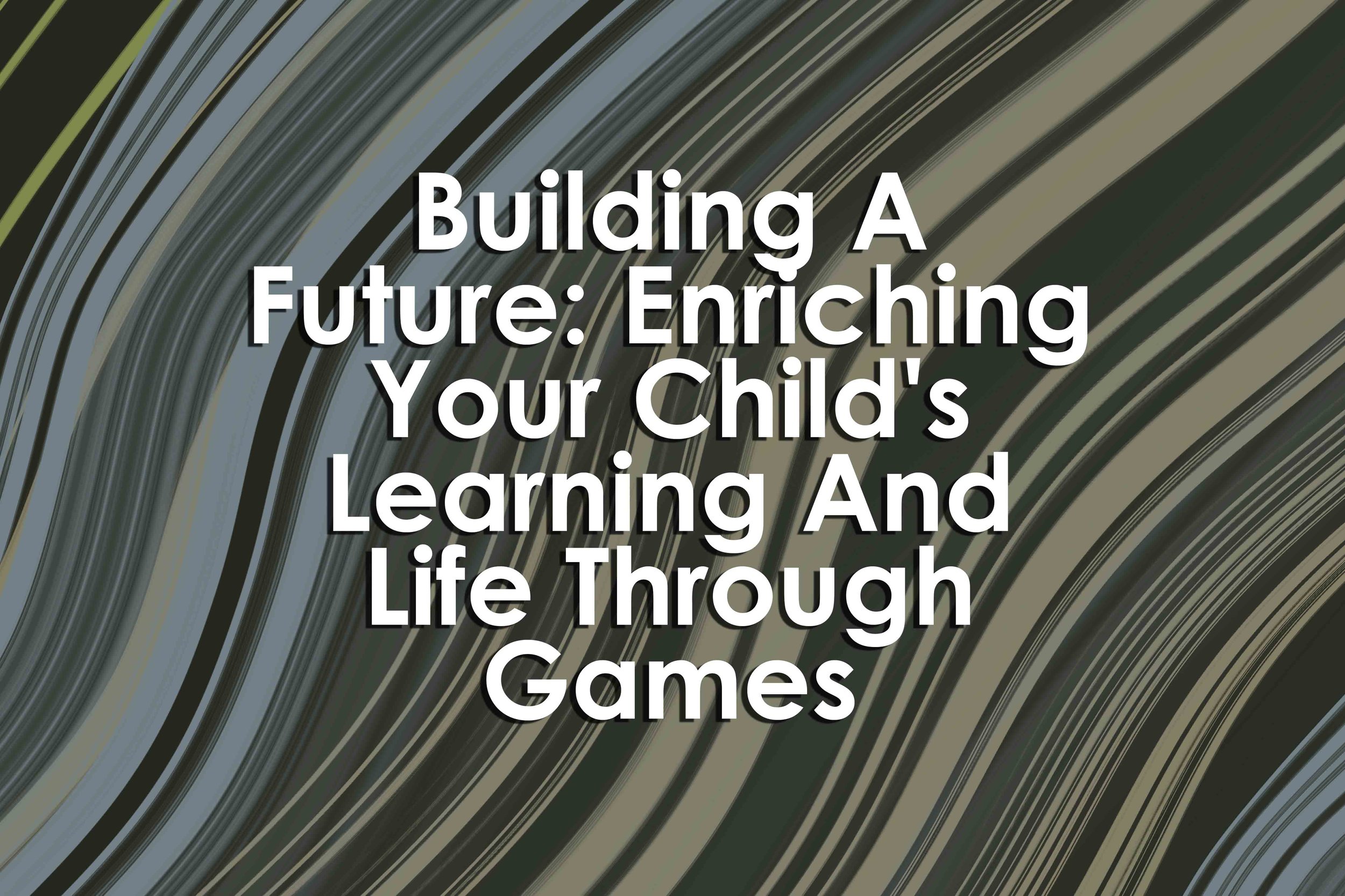 Building A Future: Enriching Your Child's Learning And Life Through ...