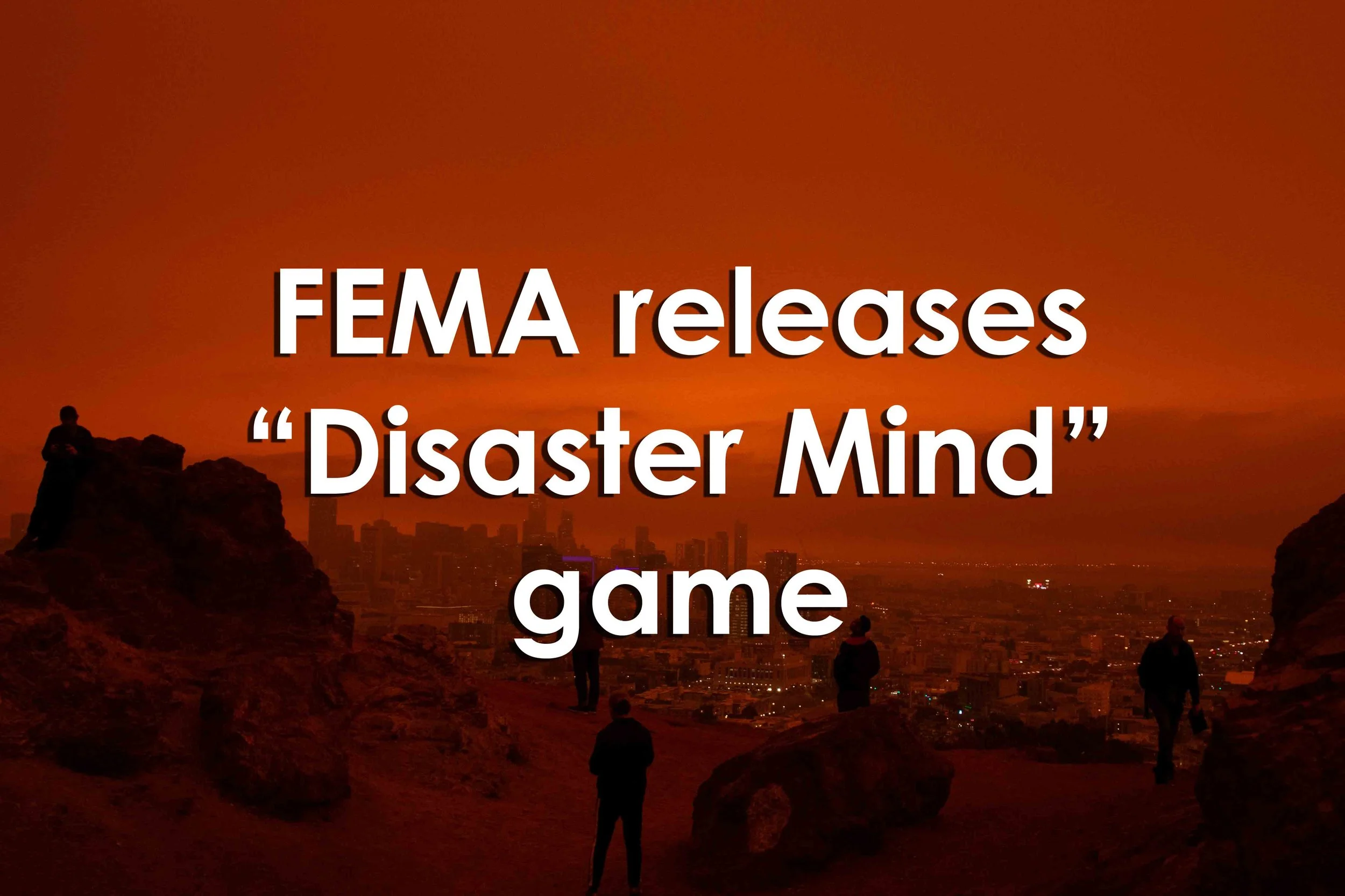 FEMA releases “Disaster Mind” game — University XP