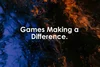 Games Making a Difference. — University XP
