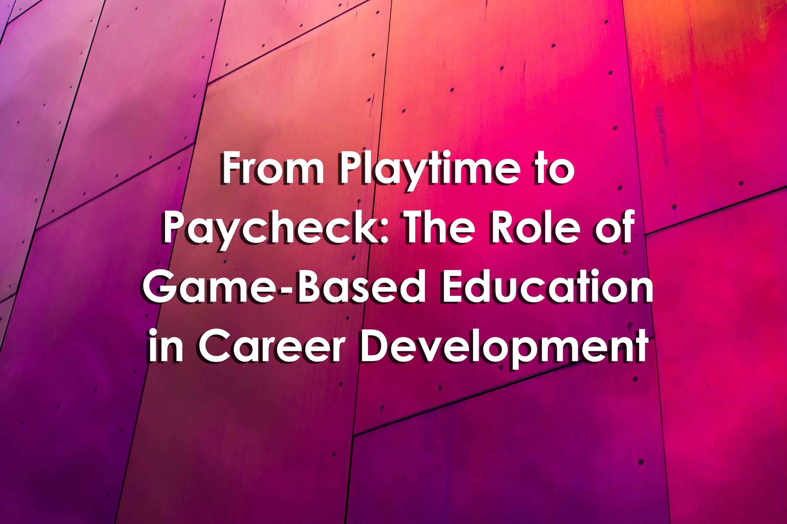 From Playtime to Paycheck: The Role of Game-Based Education in Career Development — University XP