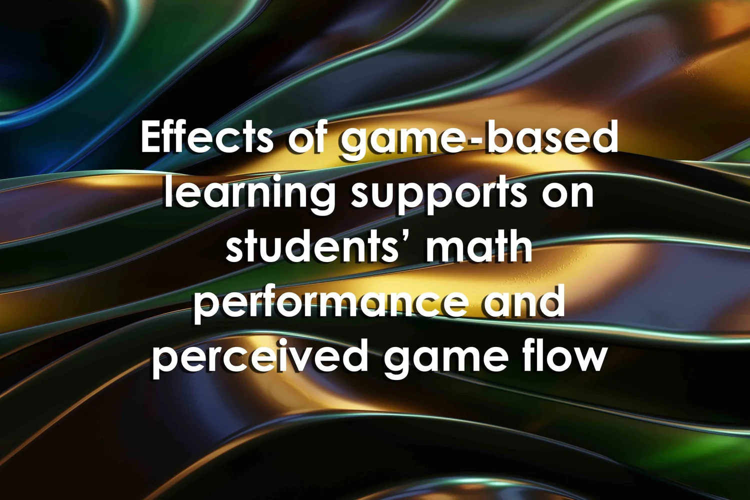 Effects of game-based learning supports on students’ math performance ...