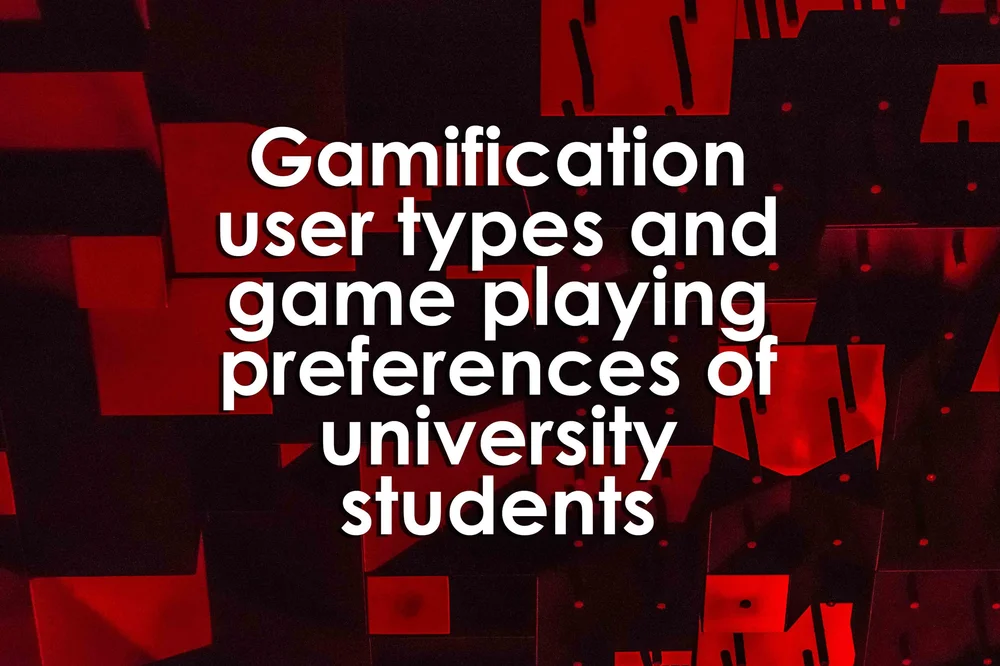 Gamification user types and game playing preferences of university ...