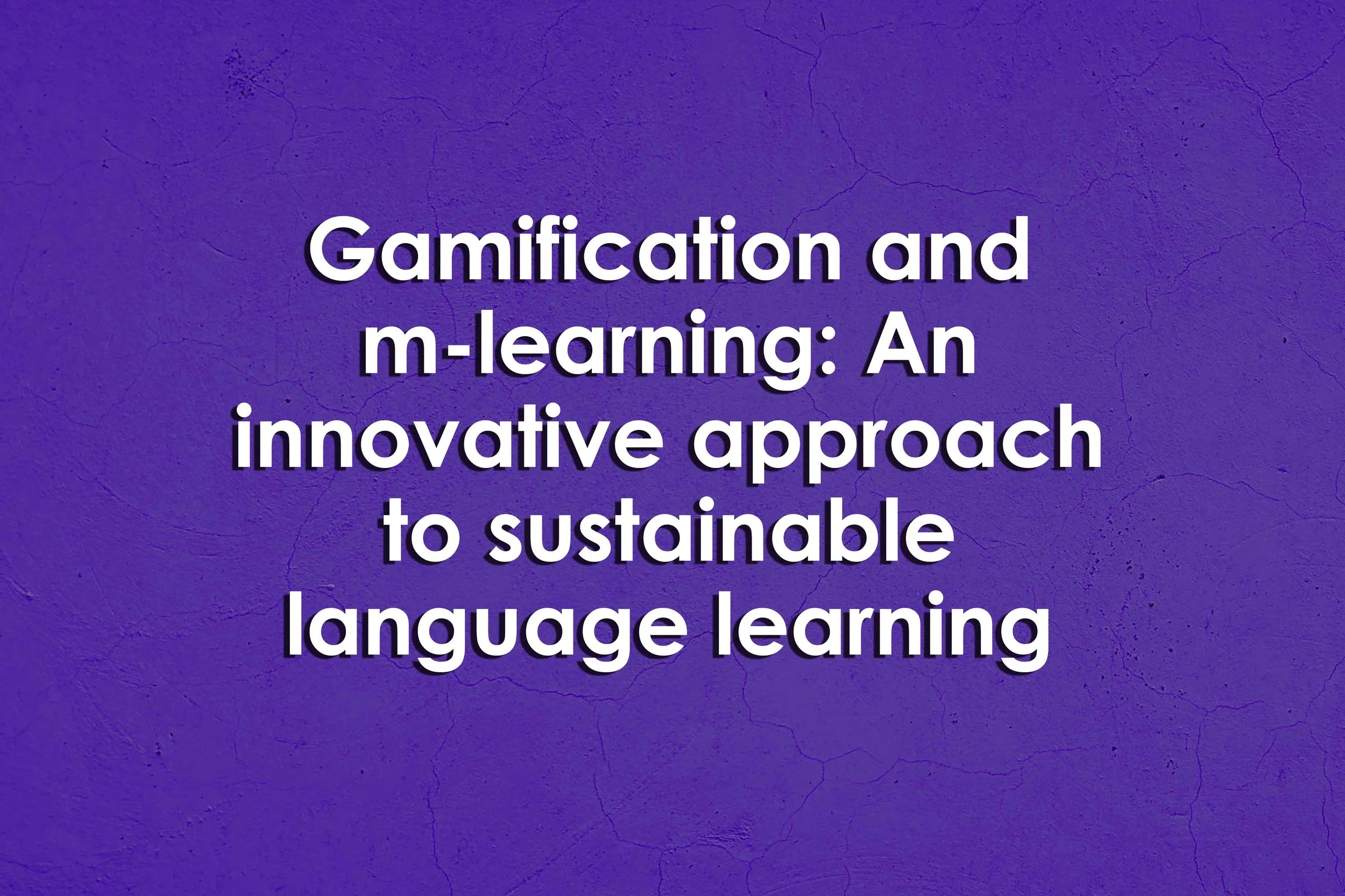 Gamification and m-learning: An innovative approach to sustainable ...
