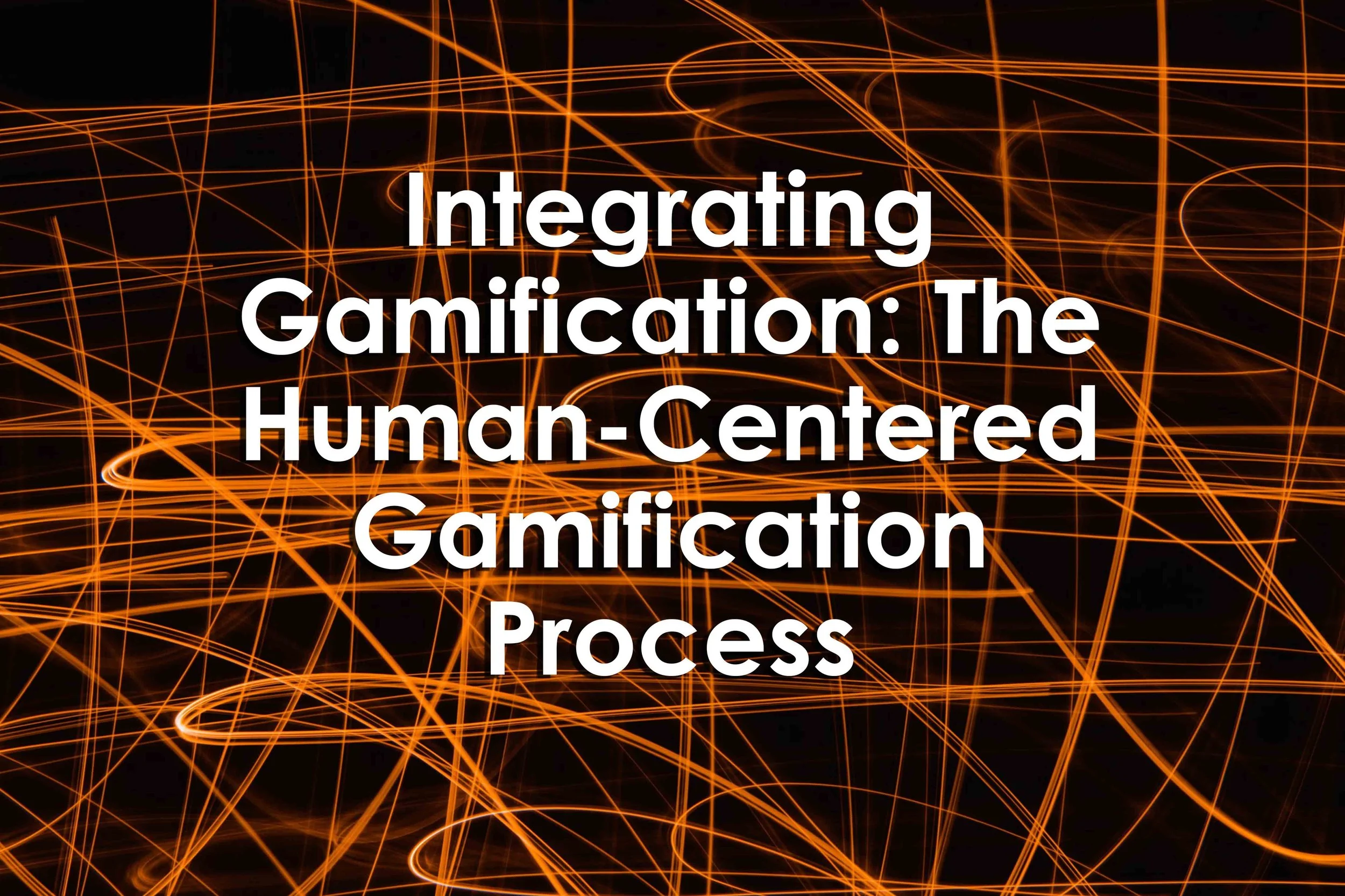 Integrating Gamification: The Human-Centered Gamification Process — University XP
