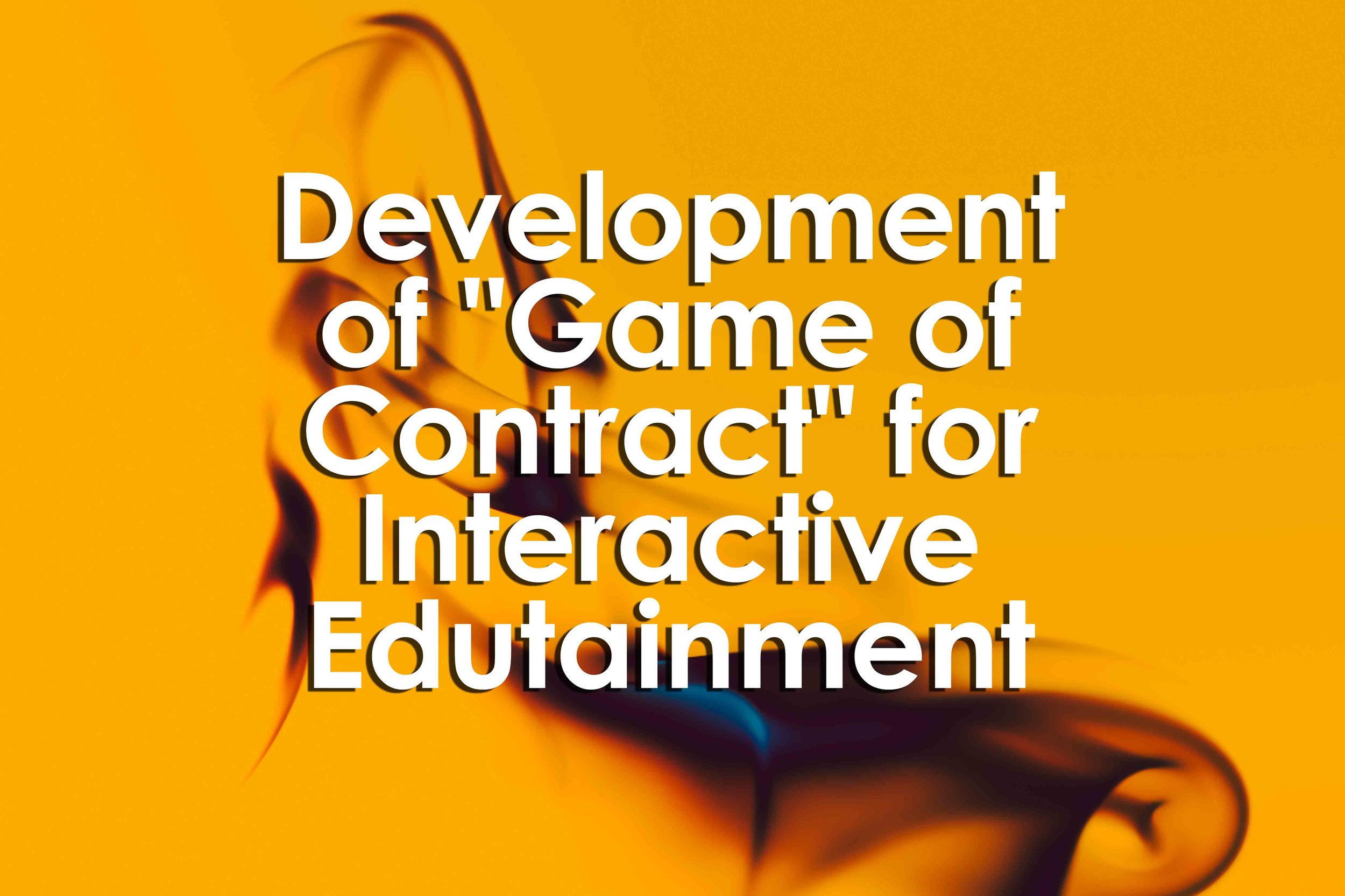 Development of "Game of Contract" for Interactive Edutainment ...
