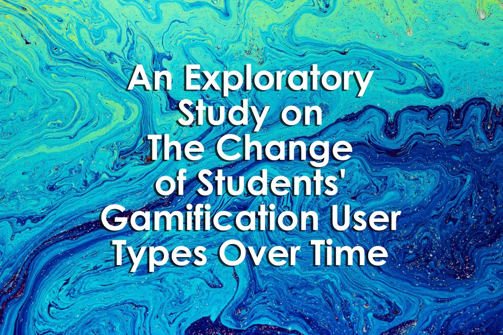 An Exploratory Study on The Change of Students' Gamification User Types ...
