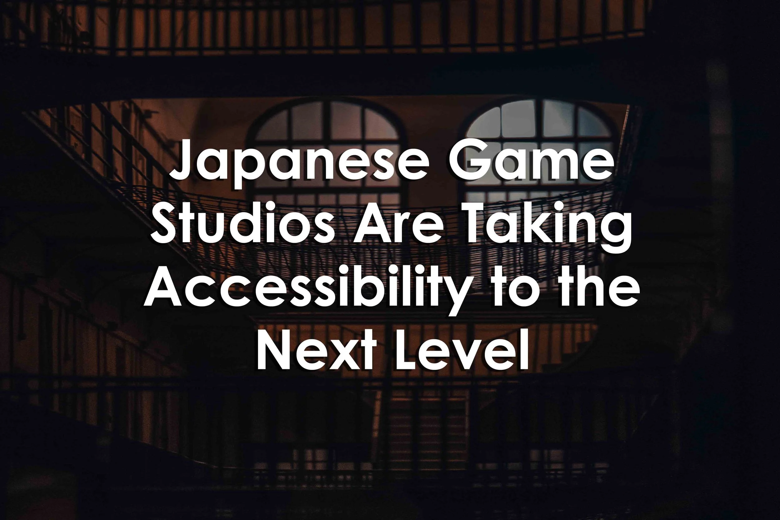 Japanese Game Studios Are Taking Accessibility to the Next Level ...