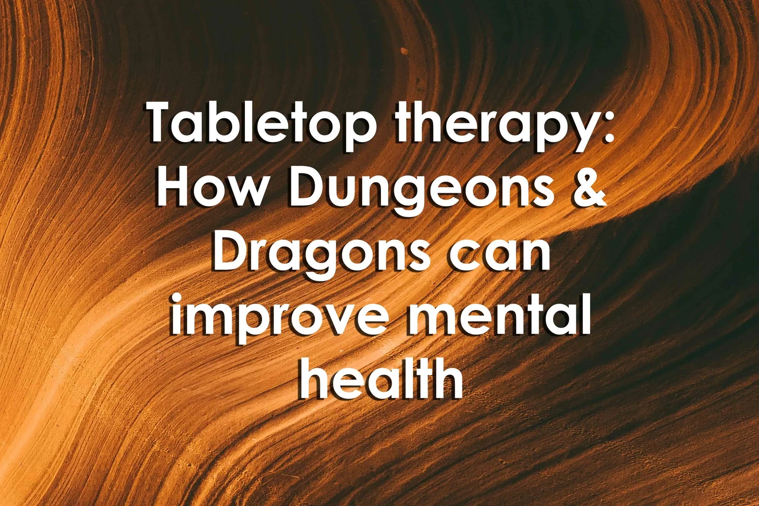 Tabletop therapy: How Dungeons & Dragons can improve mental health ...