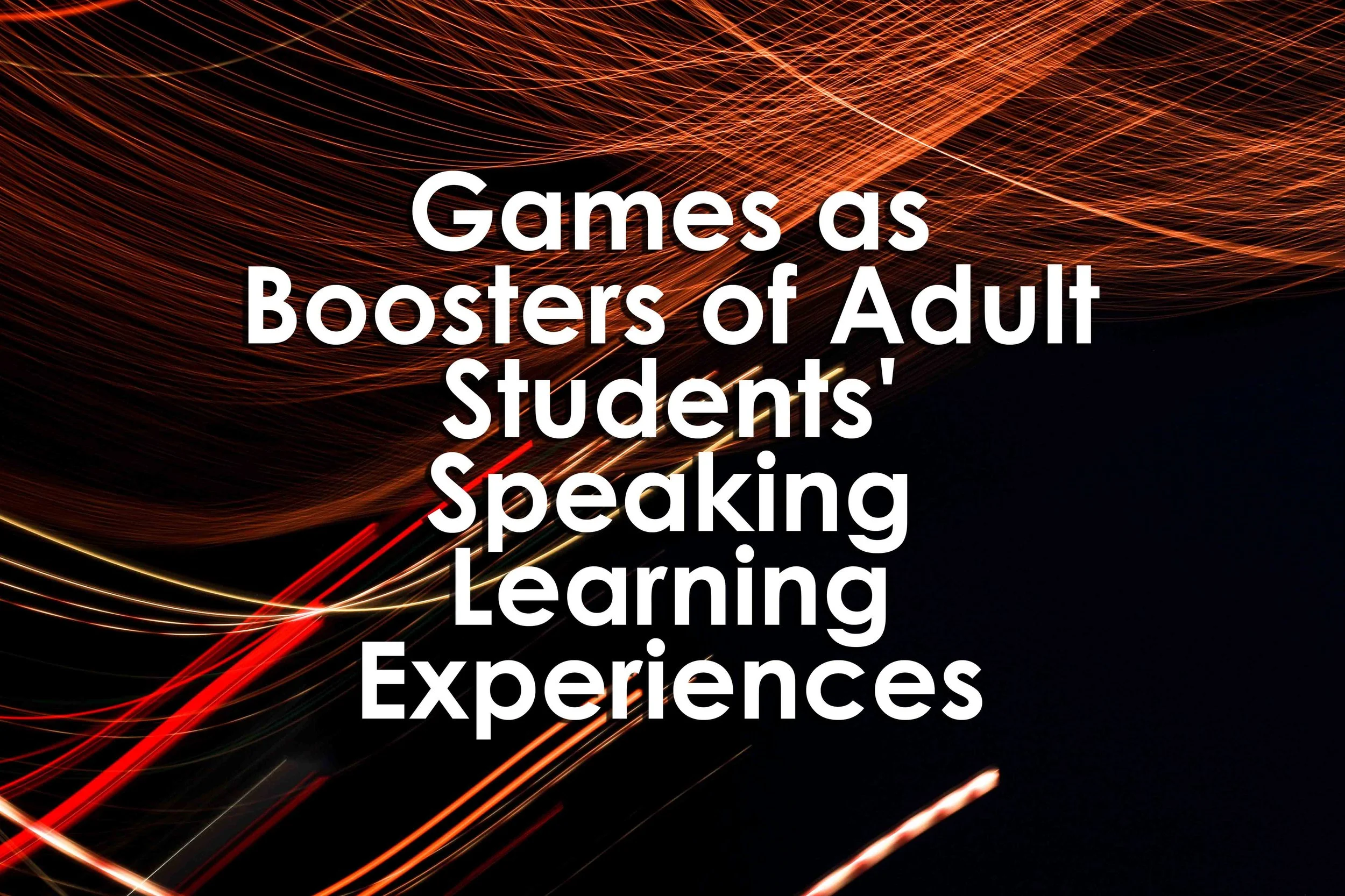 Games as Boosters of Adult Students' Speaking Learning Experiences ...
