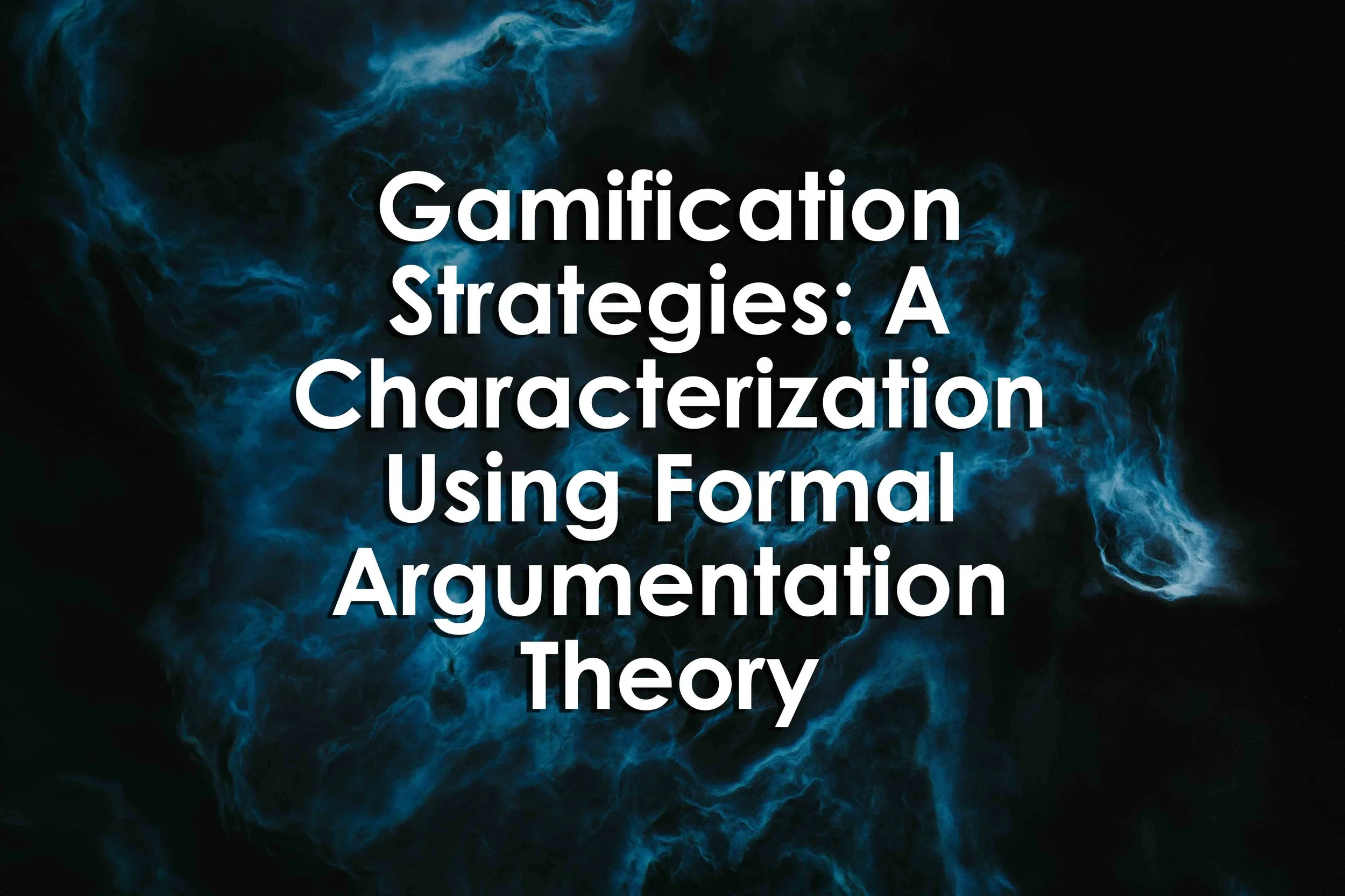 Gamification Strategies A Characterization Using Formal Argumentation Theory — University Xp