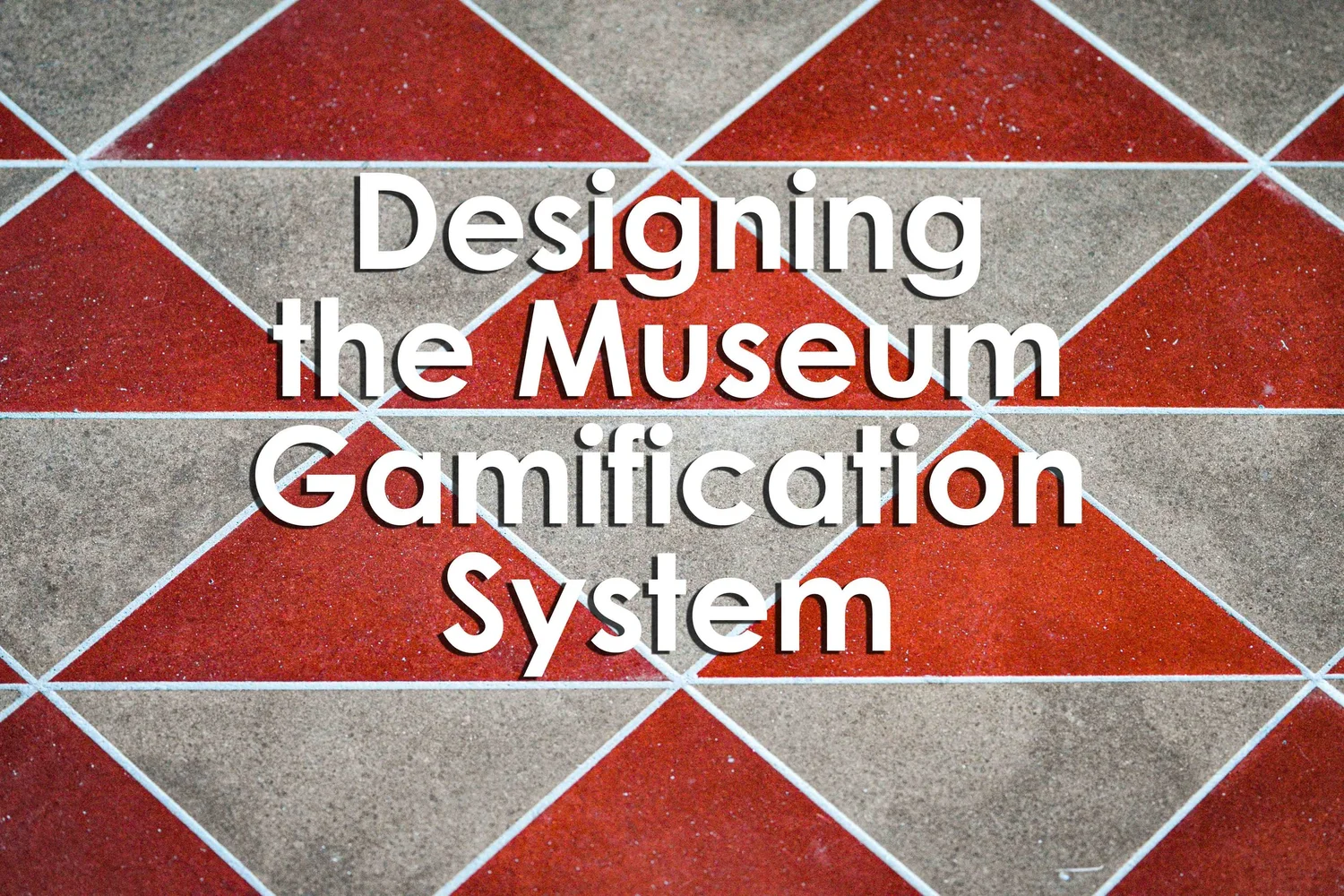 Designing the Museum Gamification System — University XP