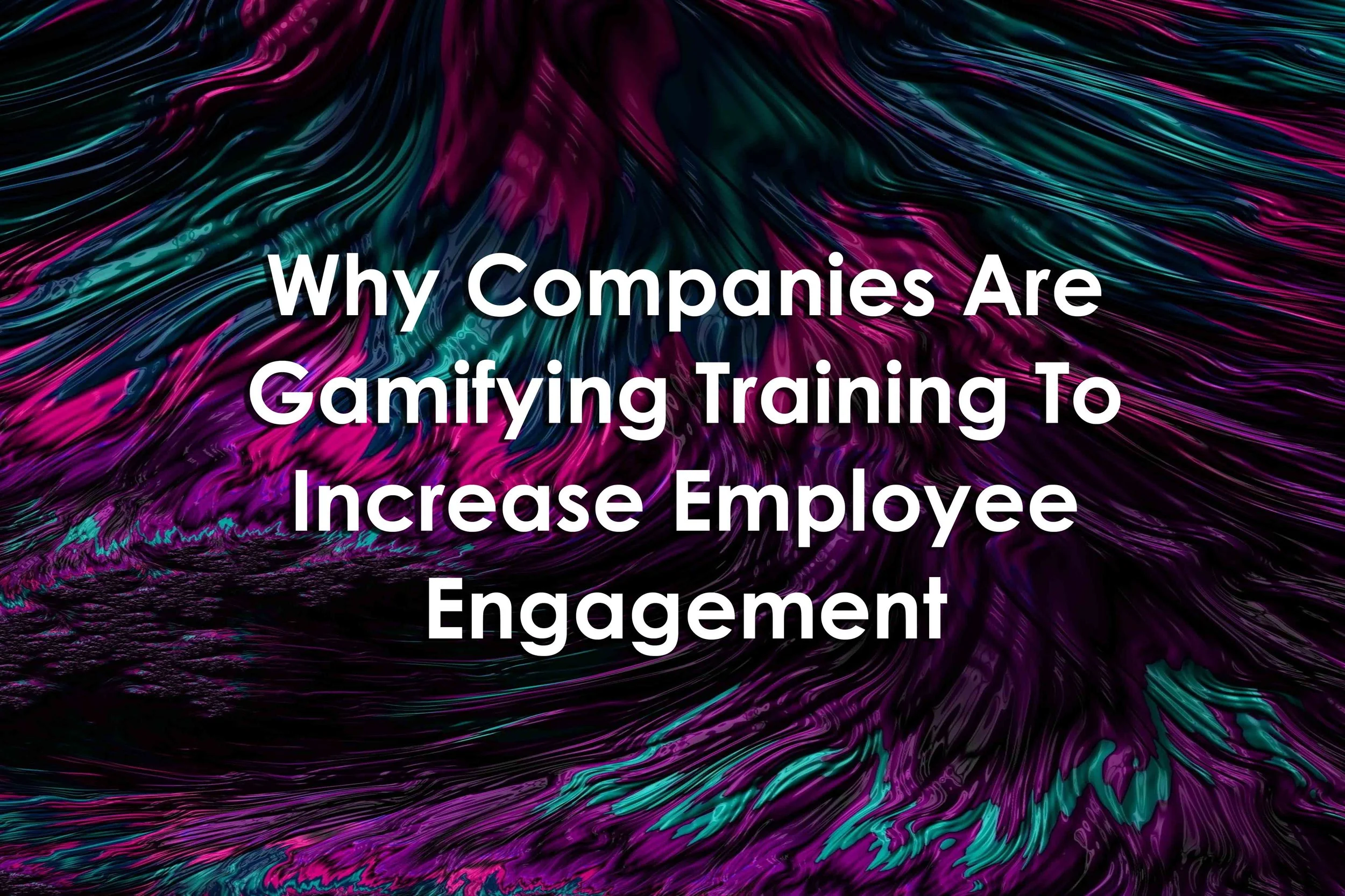 Why Companies Are Gamifying Training To Increase Employee Engagement ...