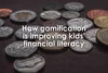 How gamification is improving kids’ financial literacy — University XP