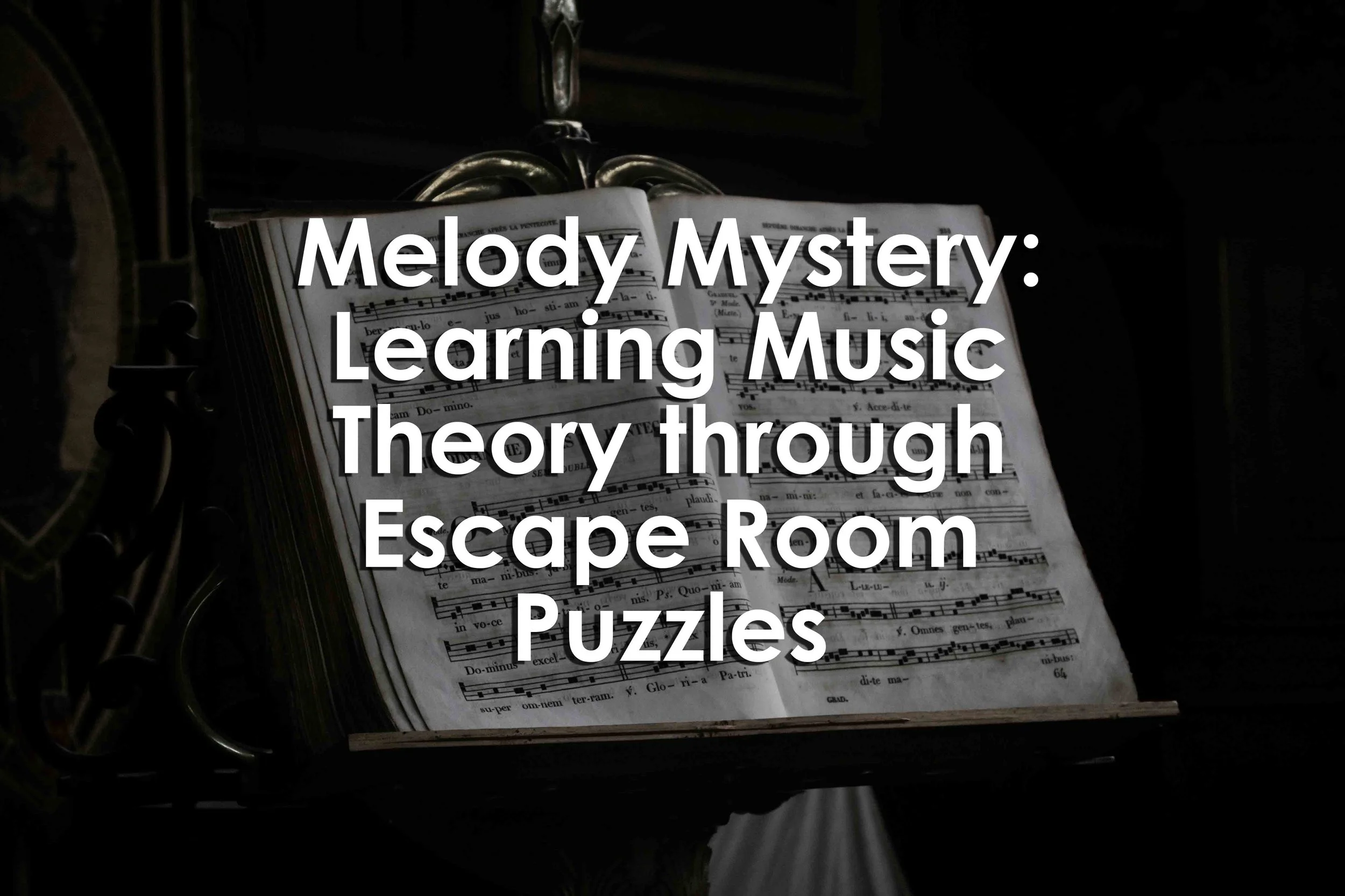 Melody Mystery: Learning Music Theory through Escape Room Puzzles ...